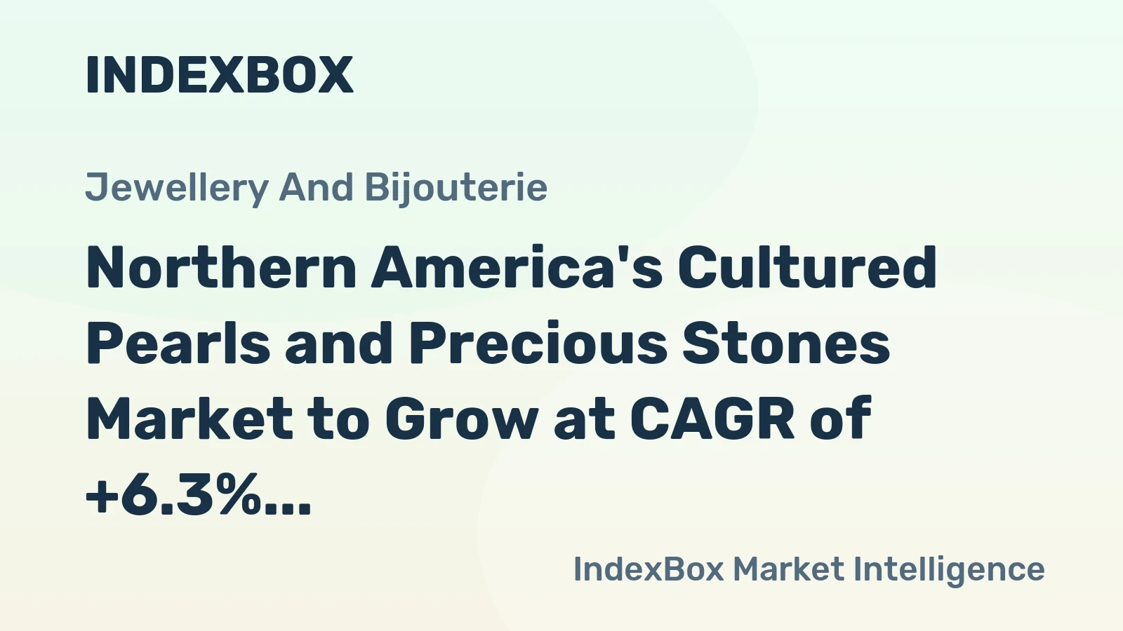 Northern America's Cultured Pearls and Precious Stones Market to Grow at CAGR of +6.3% to Reach $794.7B by 2035
