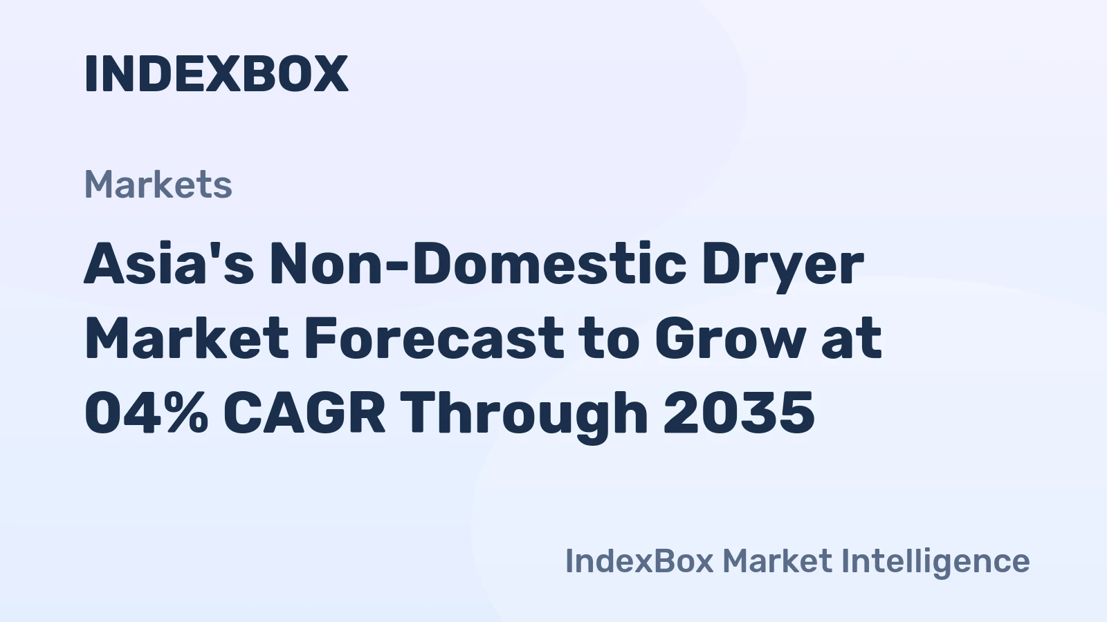 Asia's Non-Domestic Dryer Market Forecast to Grow at 04% CAGR Through 2035