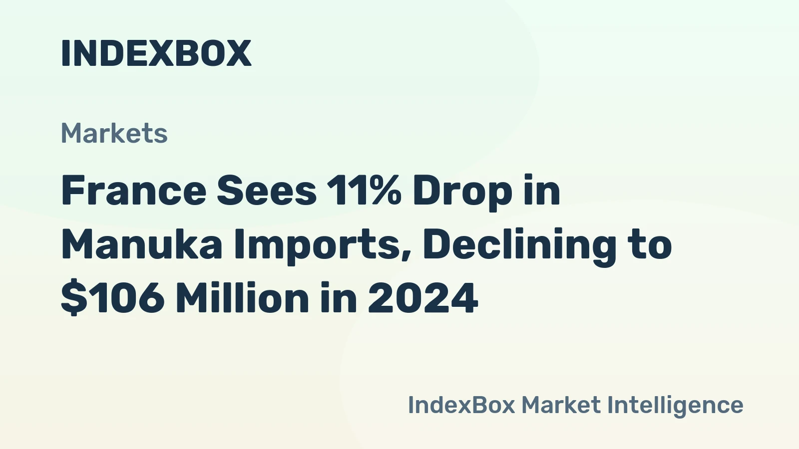 France Sees 11% Drop in Manuka Imports, Declining to $106 Million in 2024