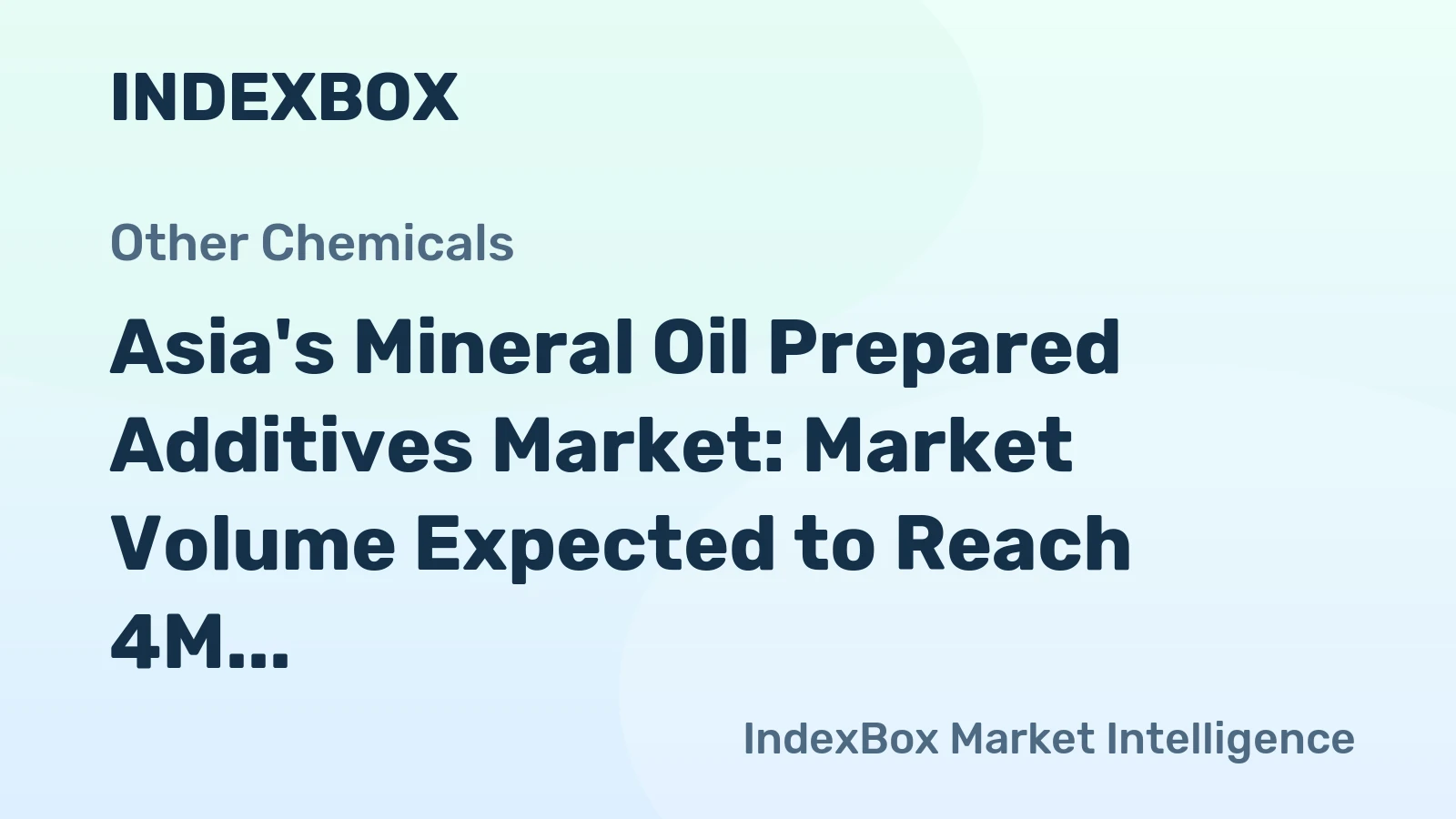 Asia's Mineral Oil Prepared Additives Market: Market Volume Expected to Reach 4M tons and Market Value to Hit $14.2B by 2035