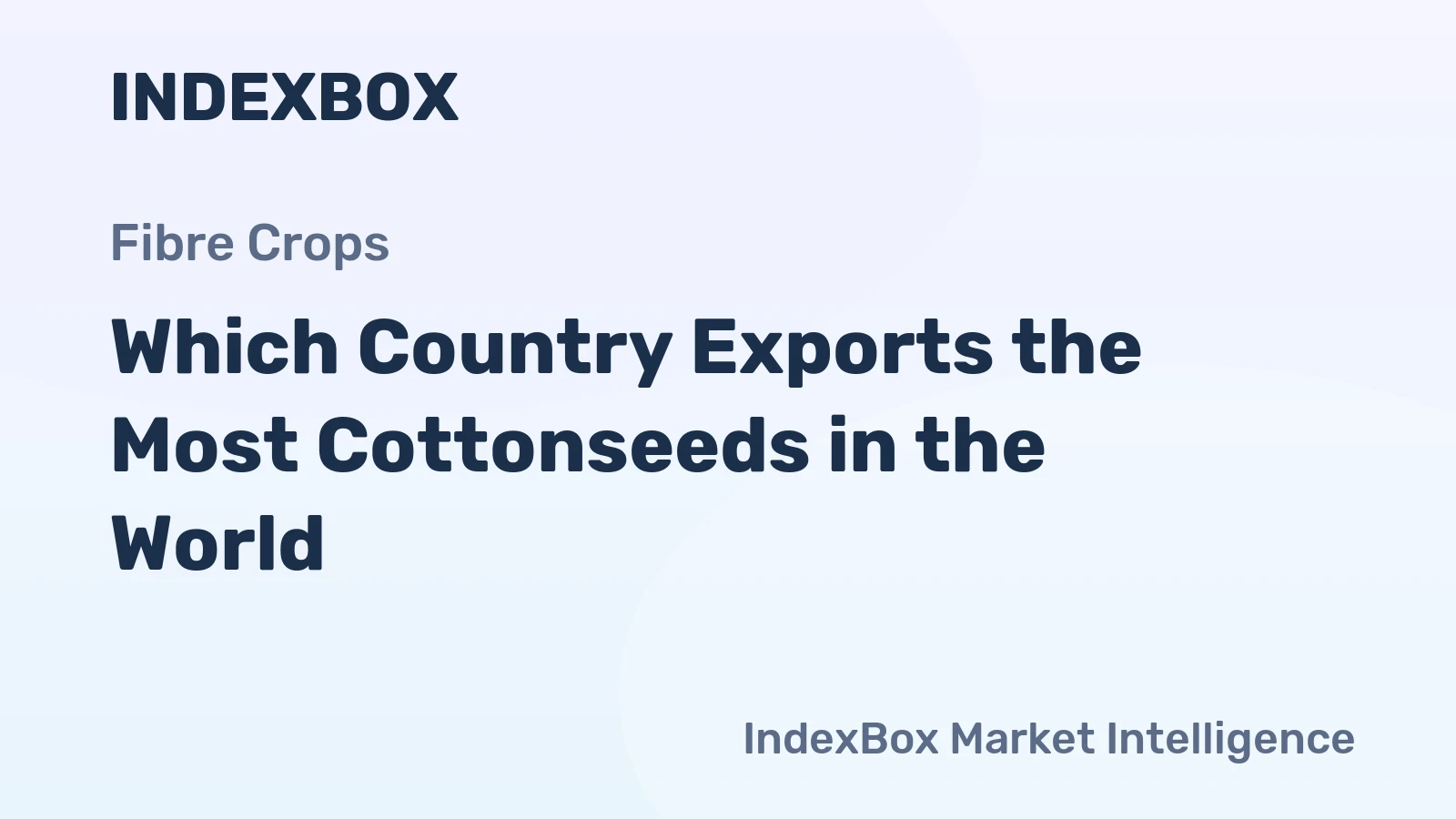 Which Country Exports the Most Cottonseeds in the World?