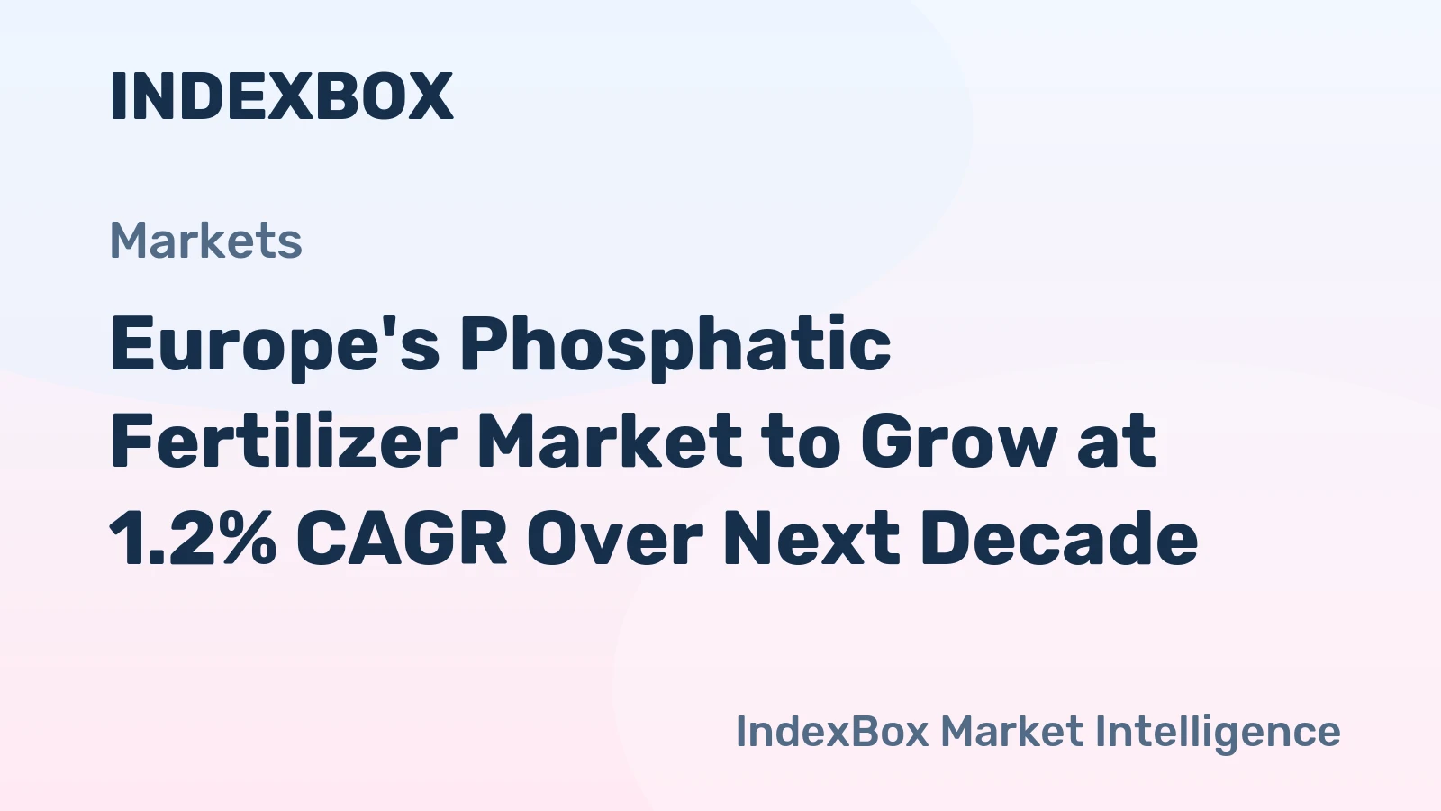 Europe's Phosphatic Fertilizer Market to Grow at 1.2% CAGR Over Next Decade