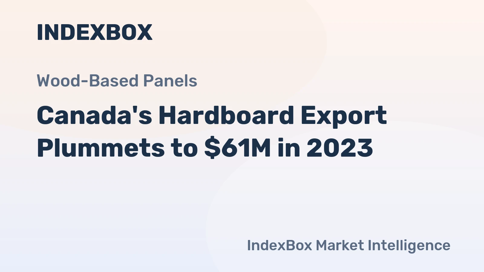 Canada's Hardboard Export Plummets to $61M in 2023