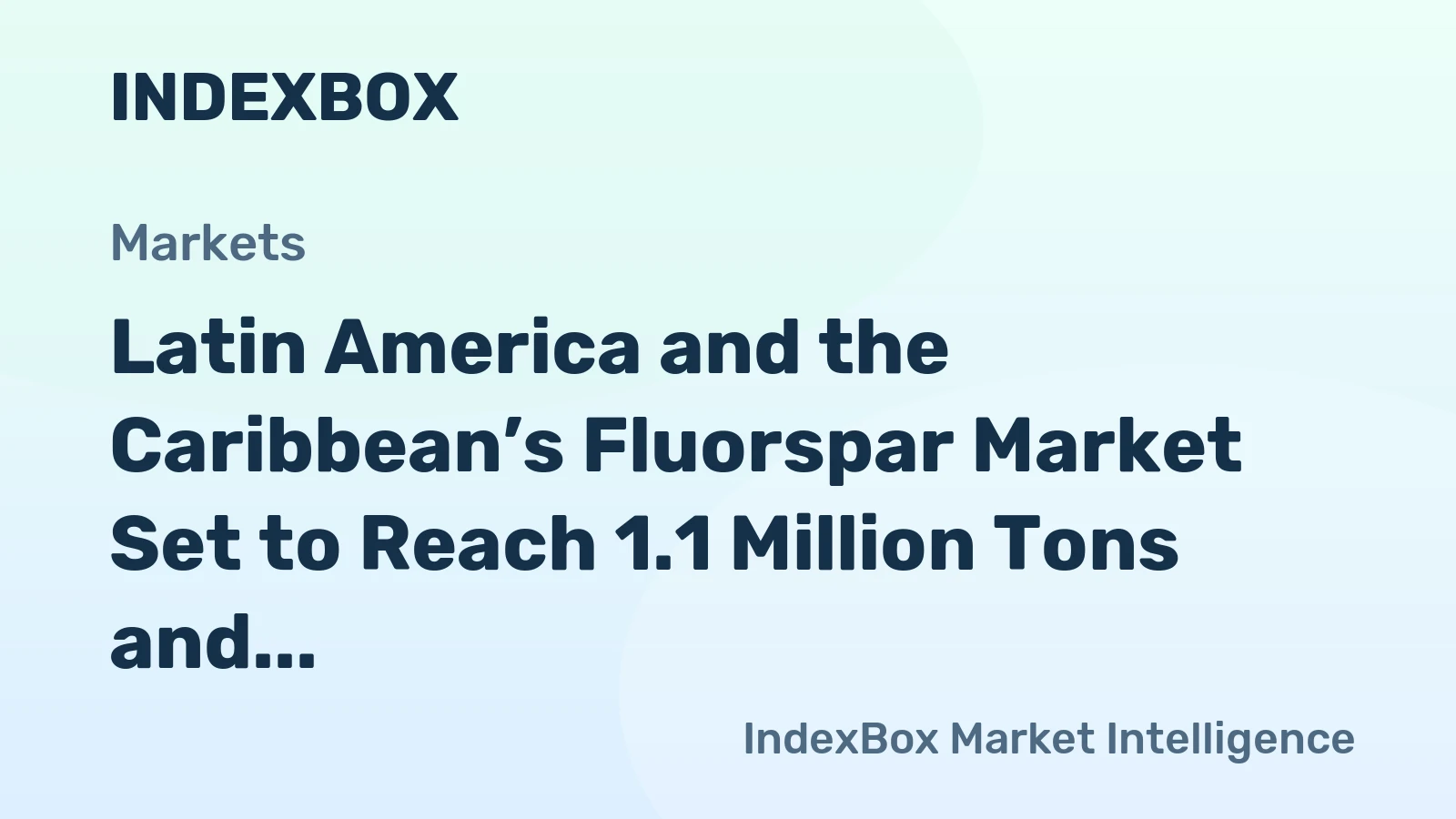 Latin America and the Caribbean’s Fluorspar Market Set to Reach 1.1 Million Tons and $422 Million by 2035