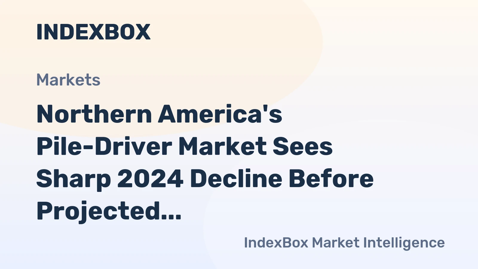 Northern America's Pile-Driver Market Sees Sharp 2024 Decline Before Projected Slow Growth to 125 Million Dollars