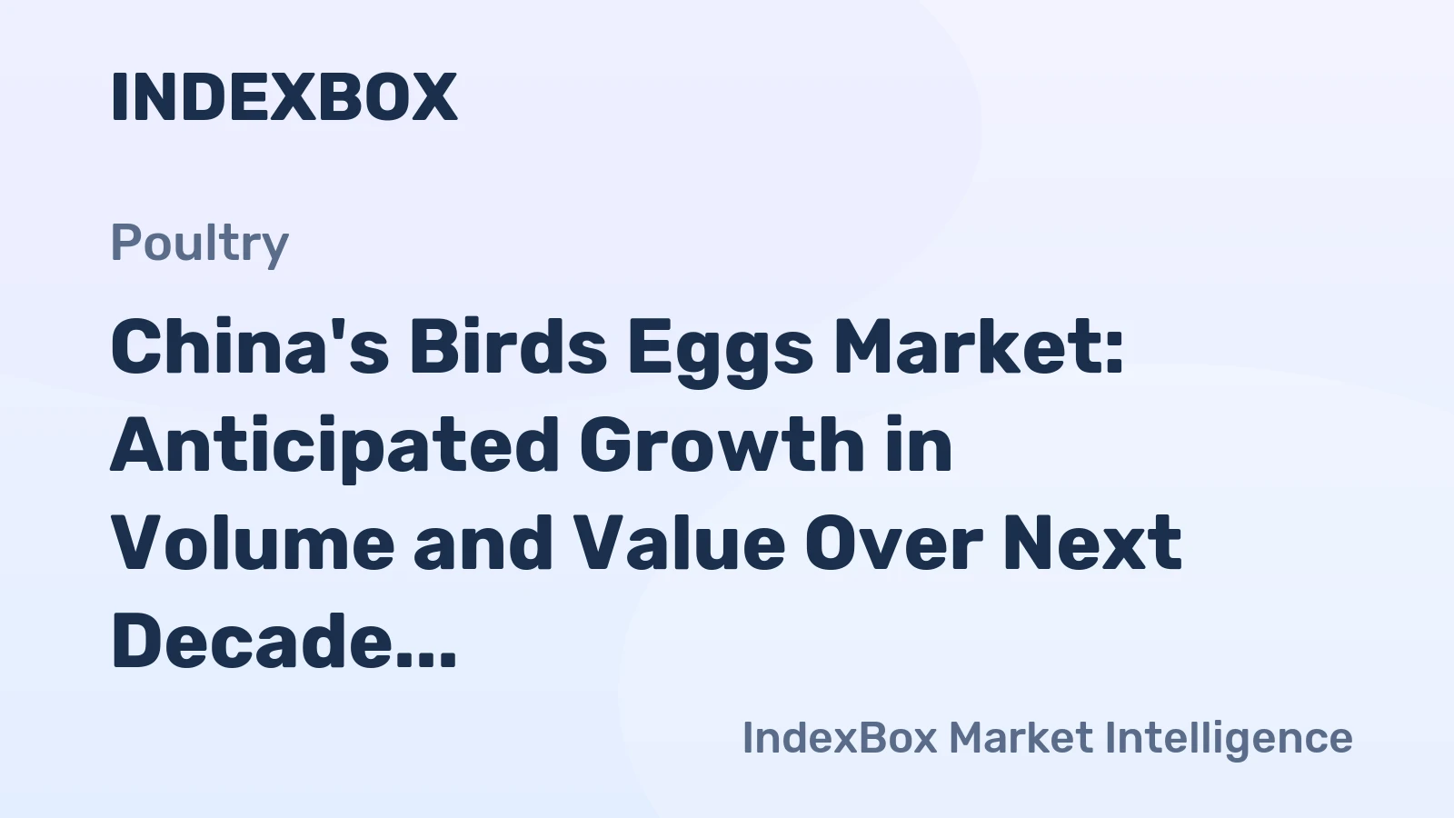 China's Birds Eggs Market: Anticipated Growth in Volume and Value Over Next Decade