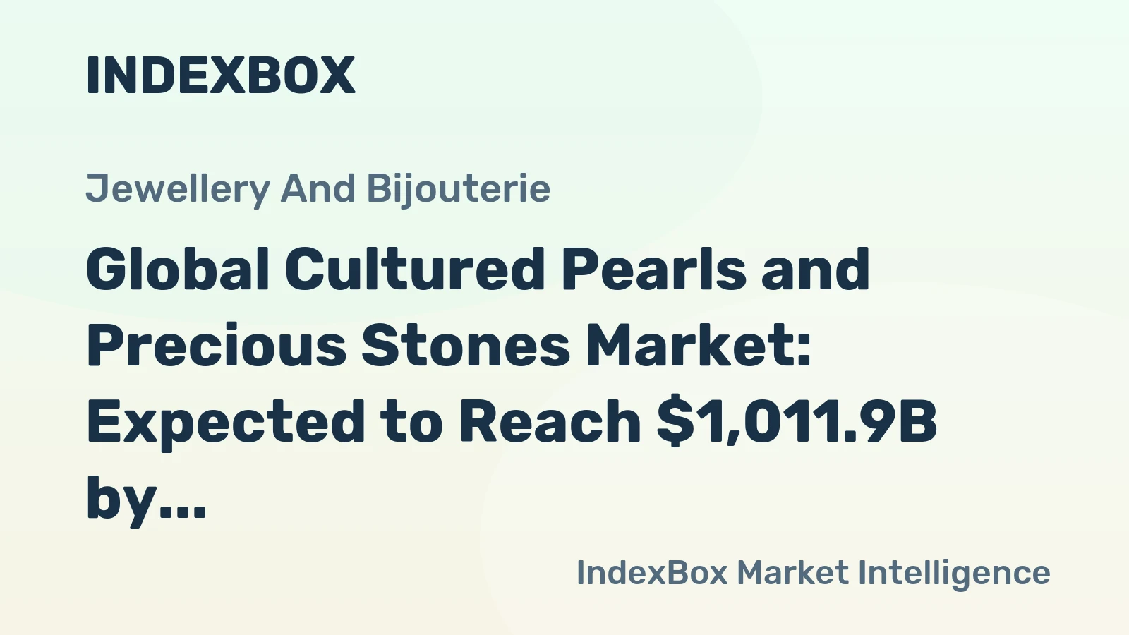 Global Cultured Pearls and Precious Stones Market: Expected to Reach $1,011.9B by 2035 with +1.4% CAGR in Volume