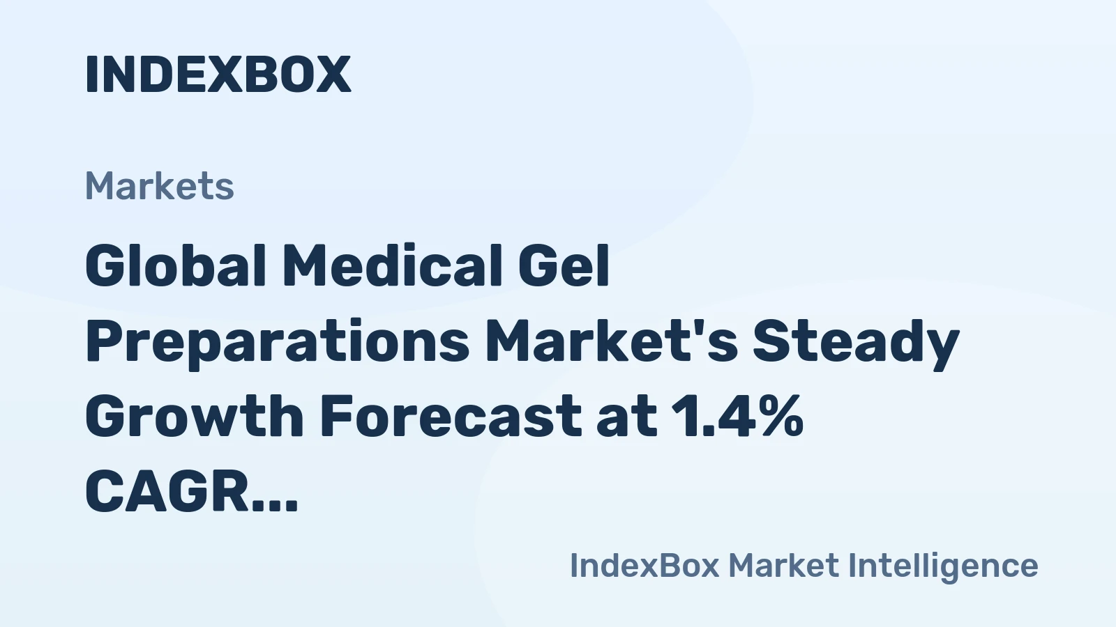 Global Medical Gel Preparations Market's Steady Growth Forecast at 1.4% CAGR Through 2035