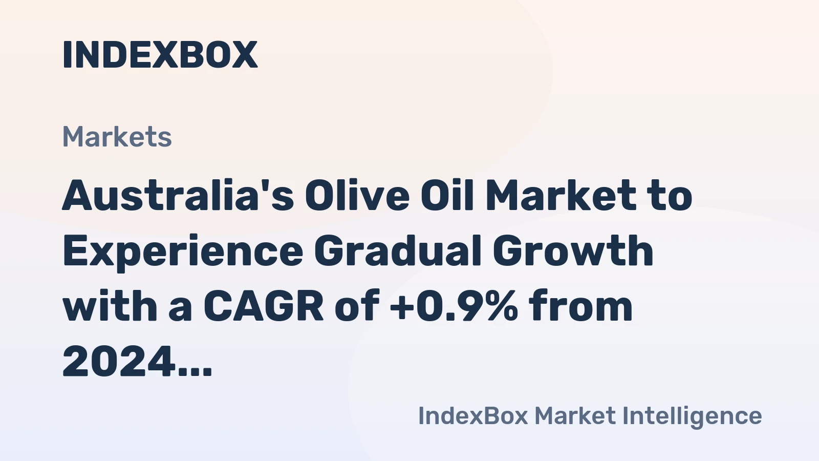Australia's Olive Oil Market to Experience Gradual Growth with a CAGR of +0.9% from 2024 to 2035