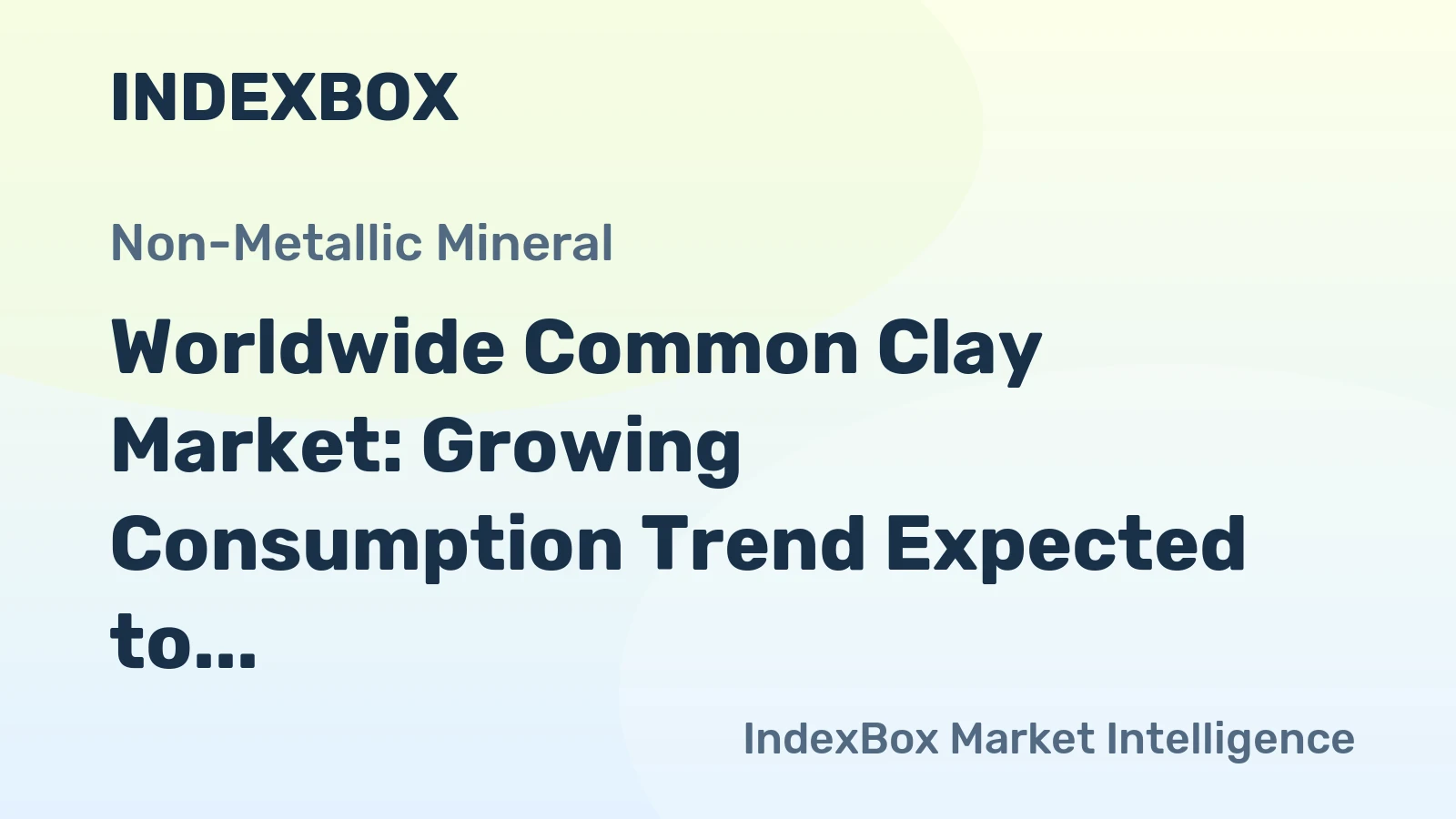 Worldwide Common Clay Market: Growing Consumption Trend Expected to Continue, Reaching 362M Tons in Volume and $74.4B in Value by 2035