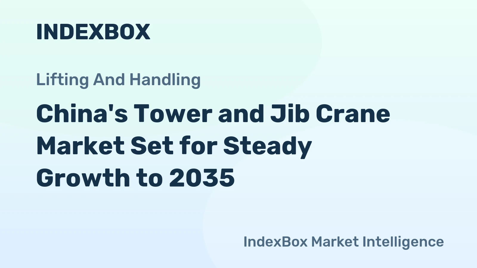 China's Tower and Jib Crane Market Set for Steady Growth to 2035