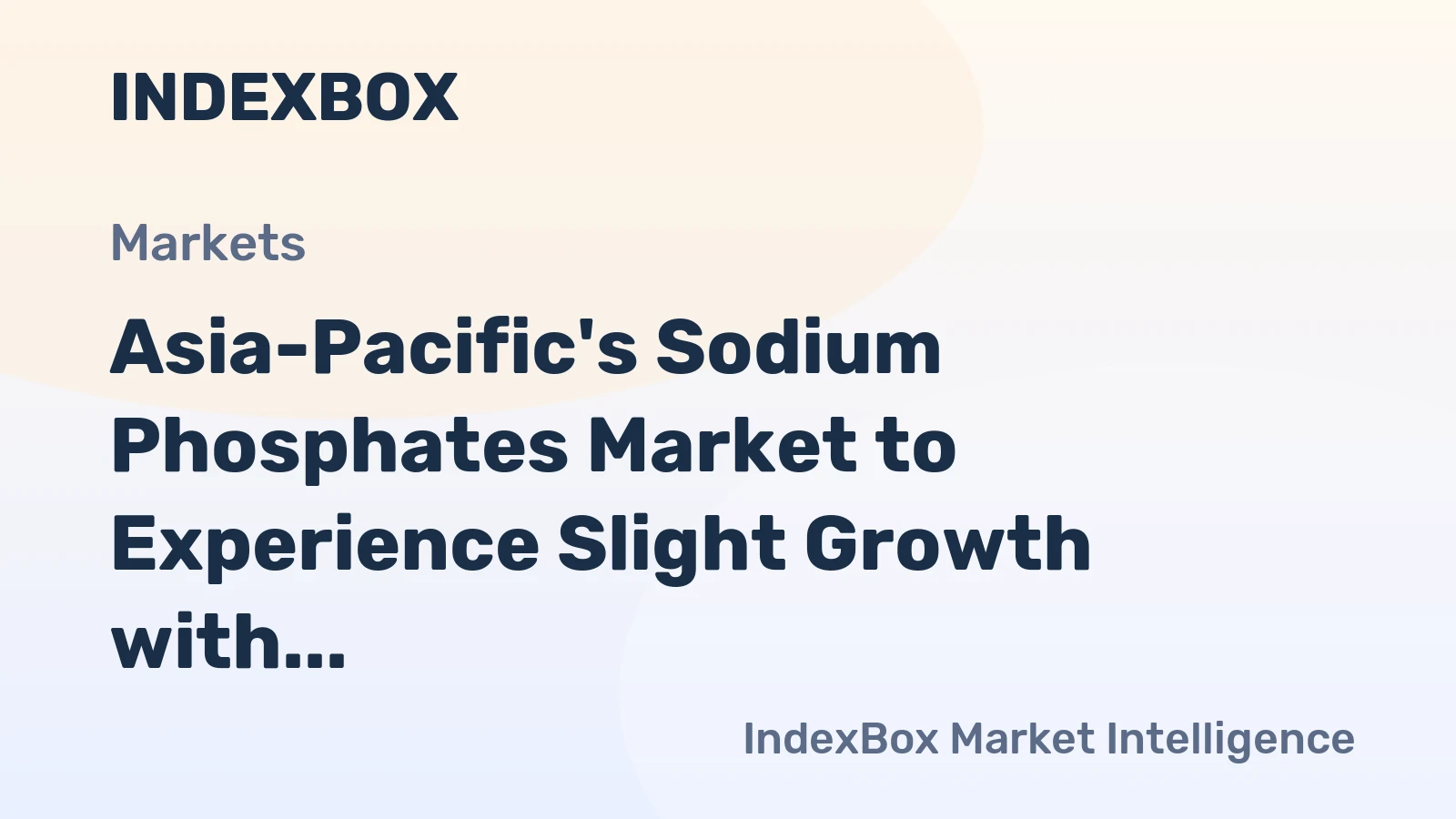 Asia-Pacific's Sodium Phosphates Market to Experience Slight Growth with CAGR of +1.3% from 2024 to 2035
