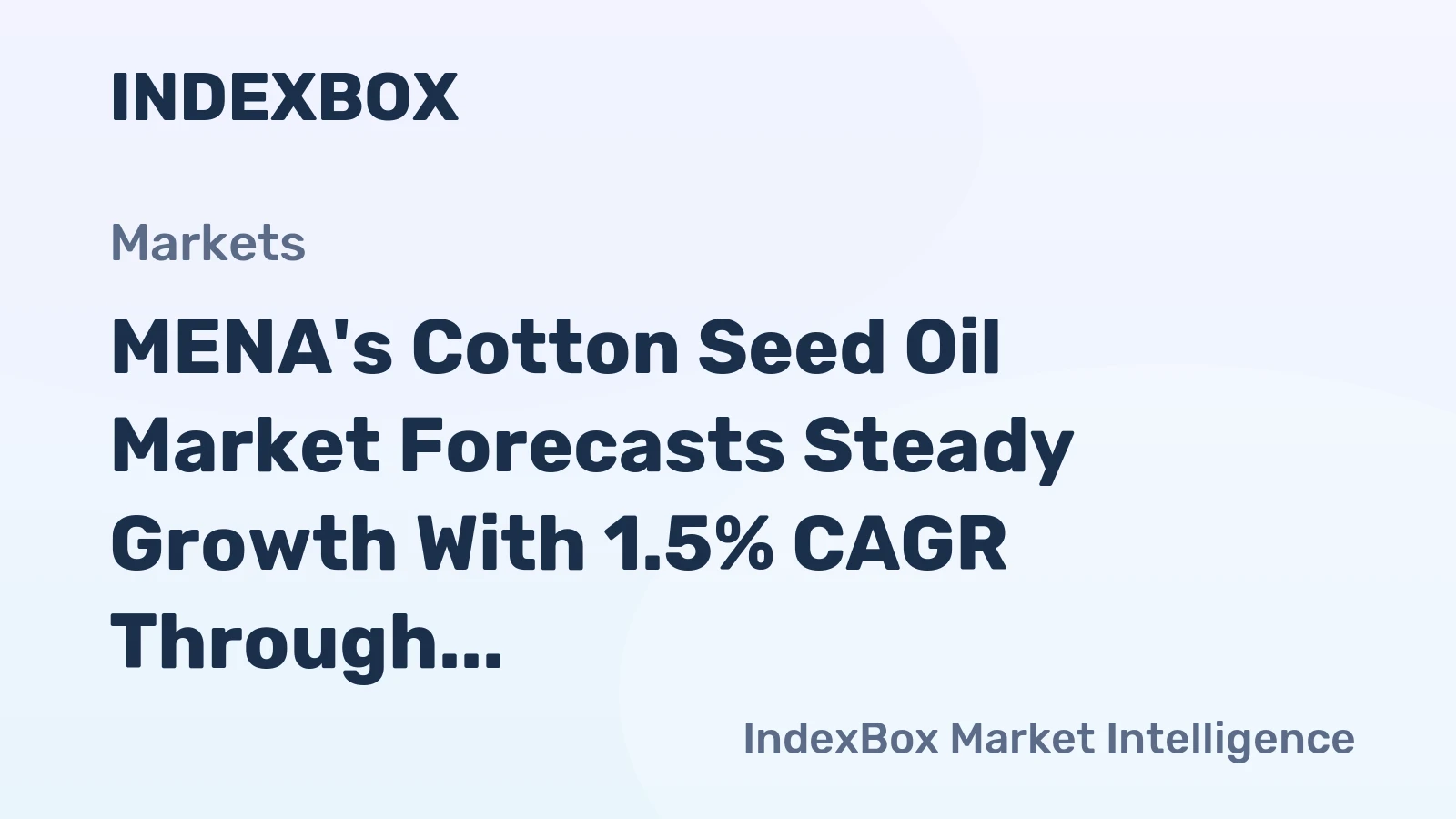 MENA's Cotton Seed Oil Market Forecasts Steady Growth With 1.5% CAGR Through 2035