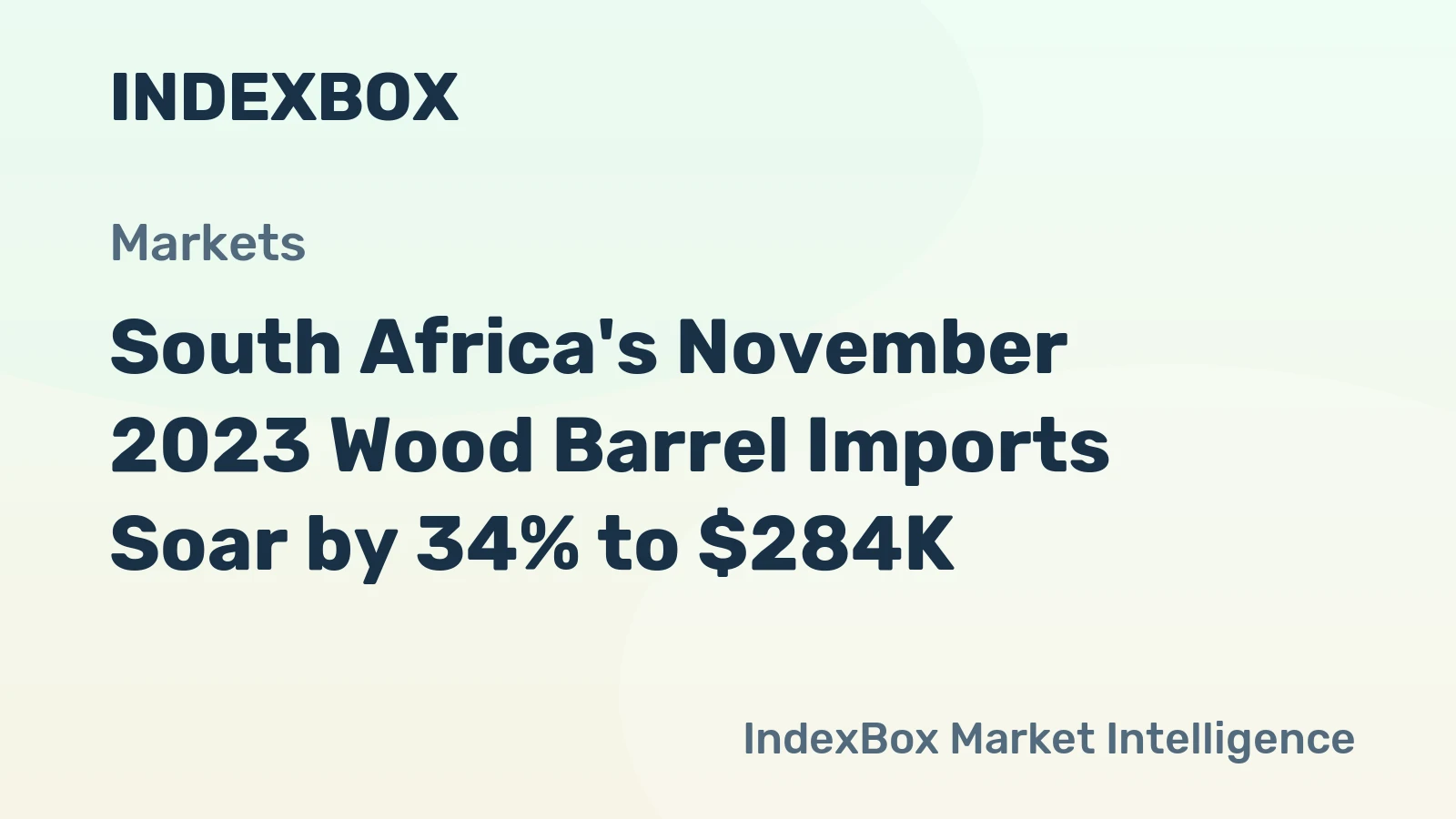 South Africa's November 2023 Wood Barrel Imports Soar by 34% to $284K