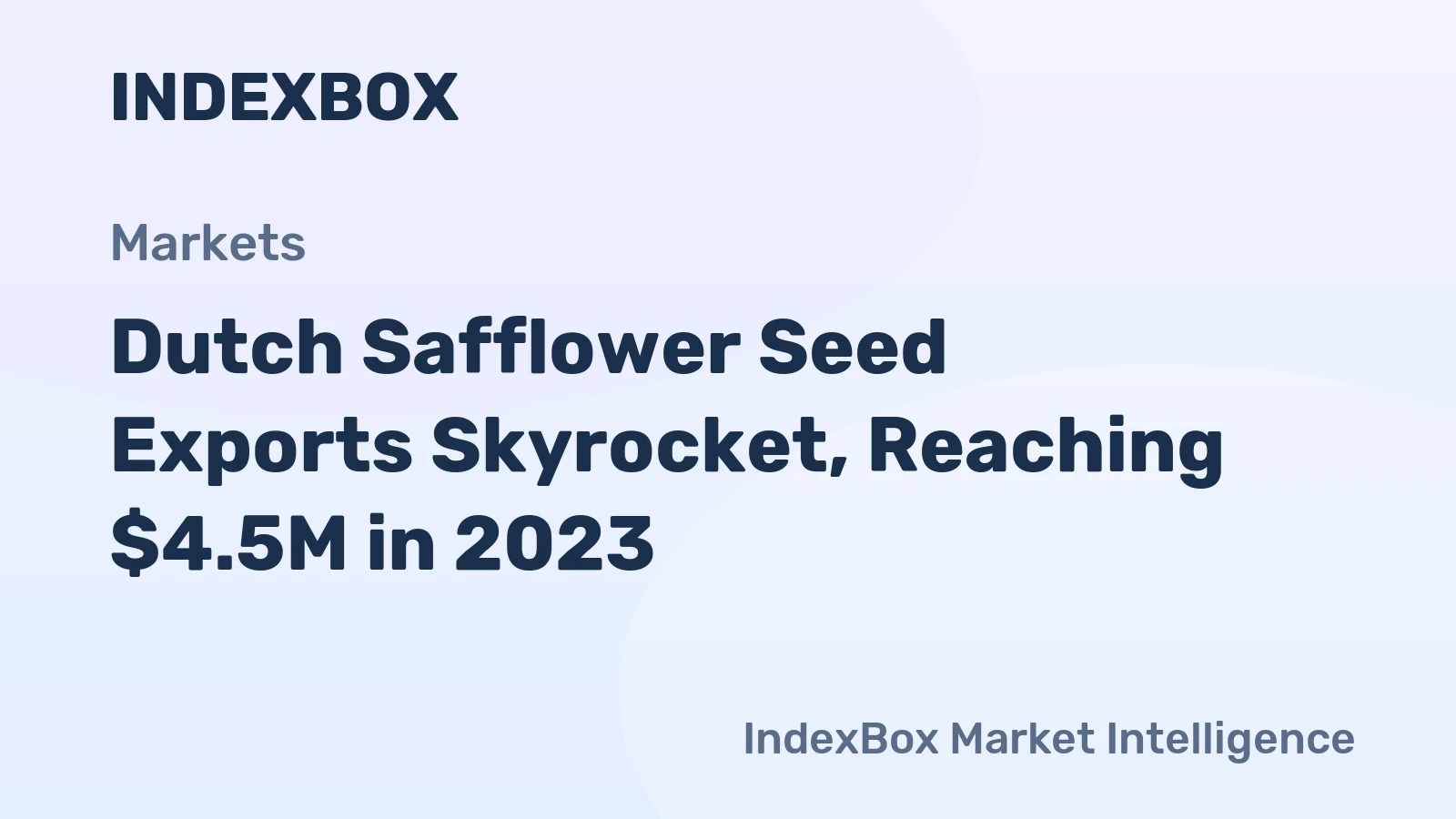Dutch Safflower Seed Exports Skyrocket, Reaching $4.5M in 2023