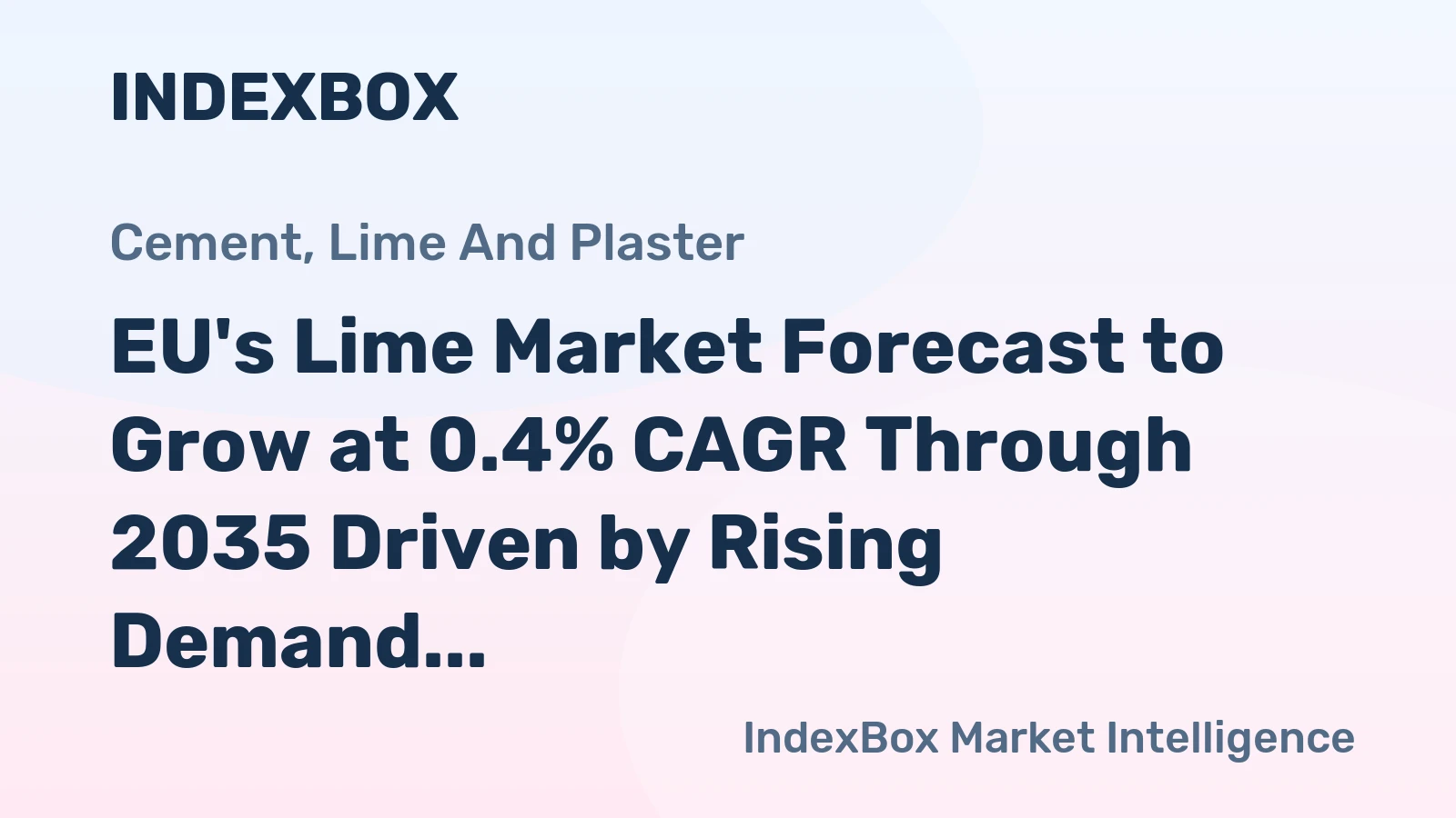 EU's Lime Market Forecast to Grow at 0.4% CAGR Through 2035 Driven by Rising Demand