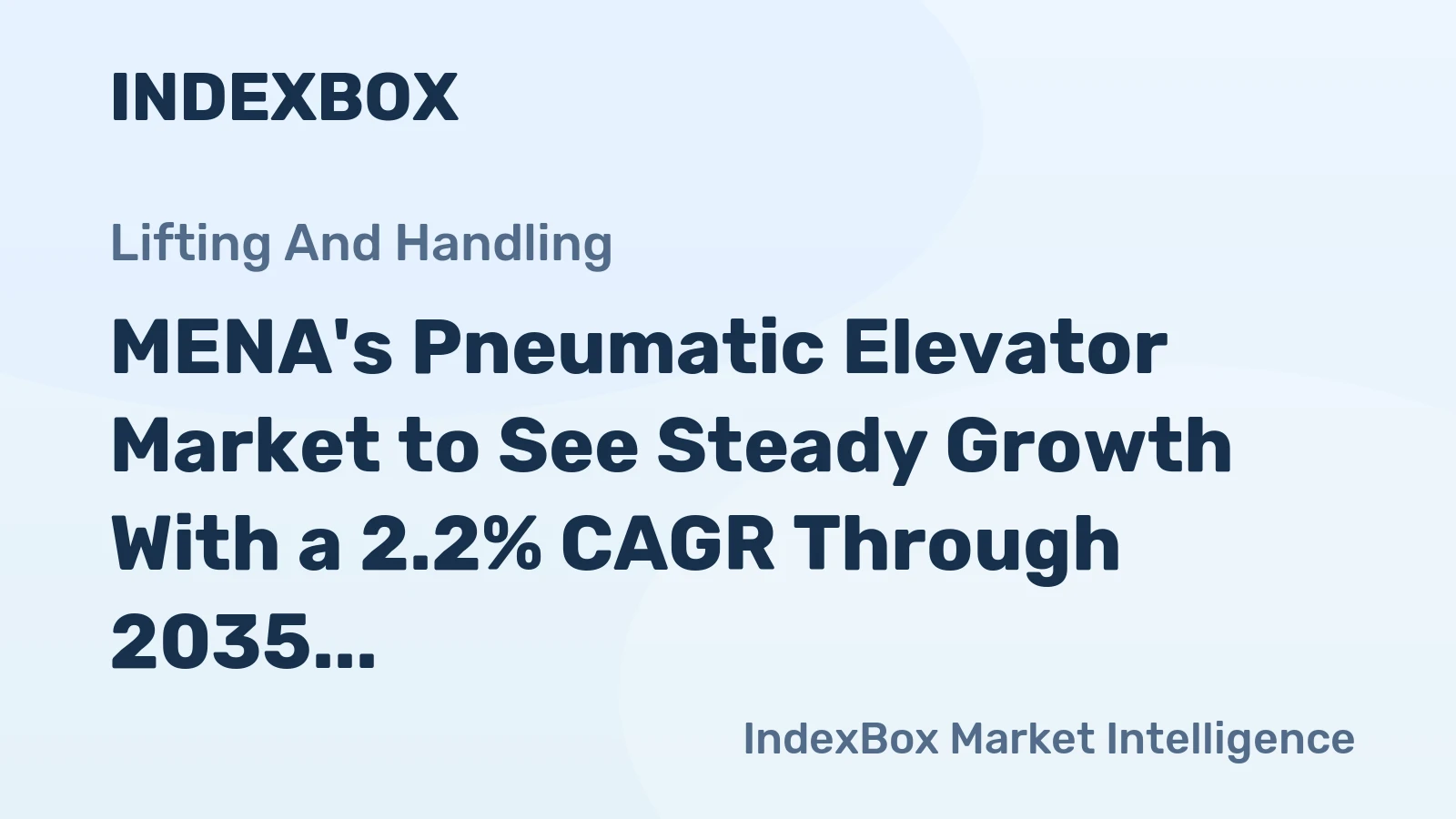 MENA's Pneumatic Elevator Market to See Steady Growth With a 2.2% CAGR Through 2035