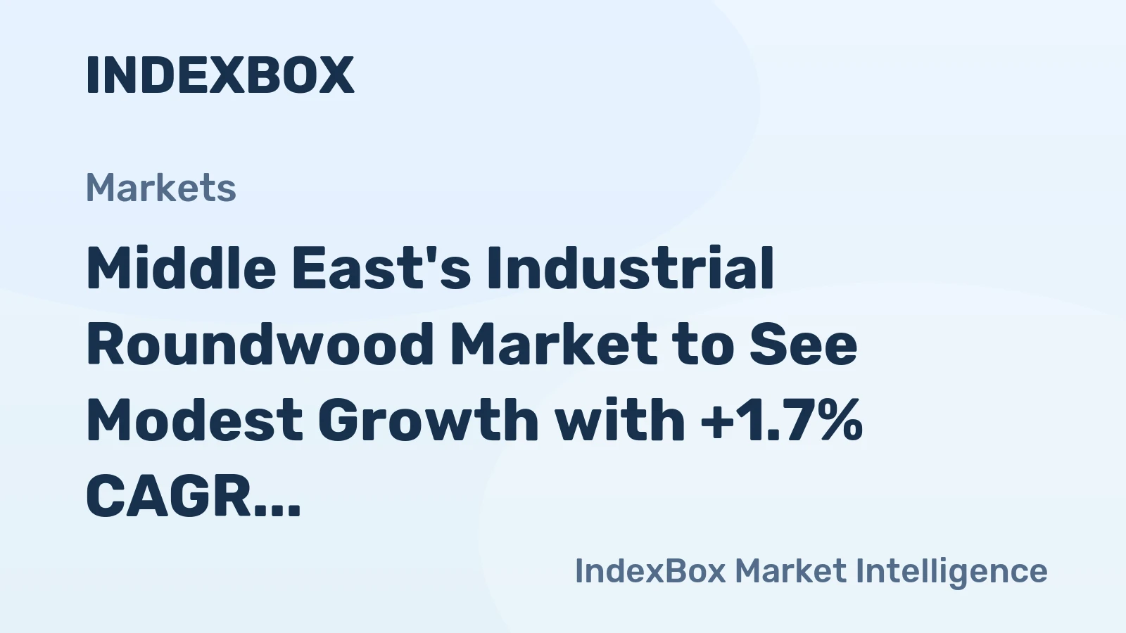 Middle East's Industrial Roundwood Market to See Modest Growth with +1.7% CAGR