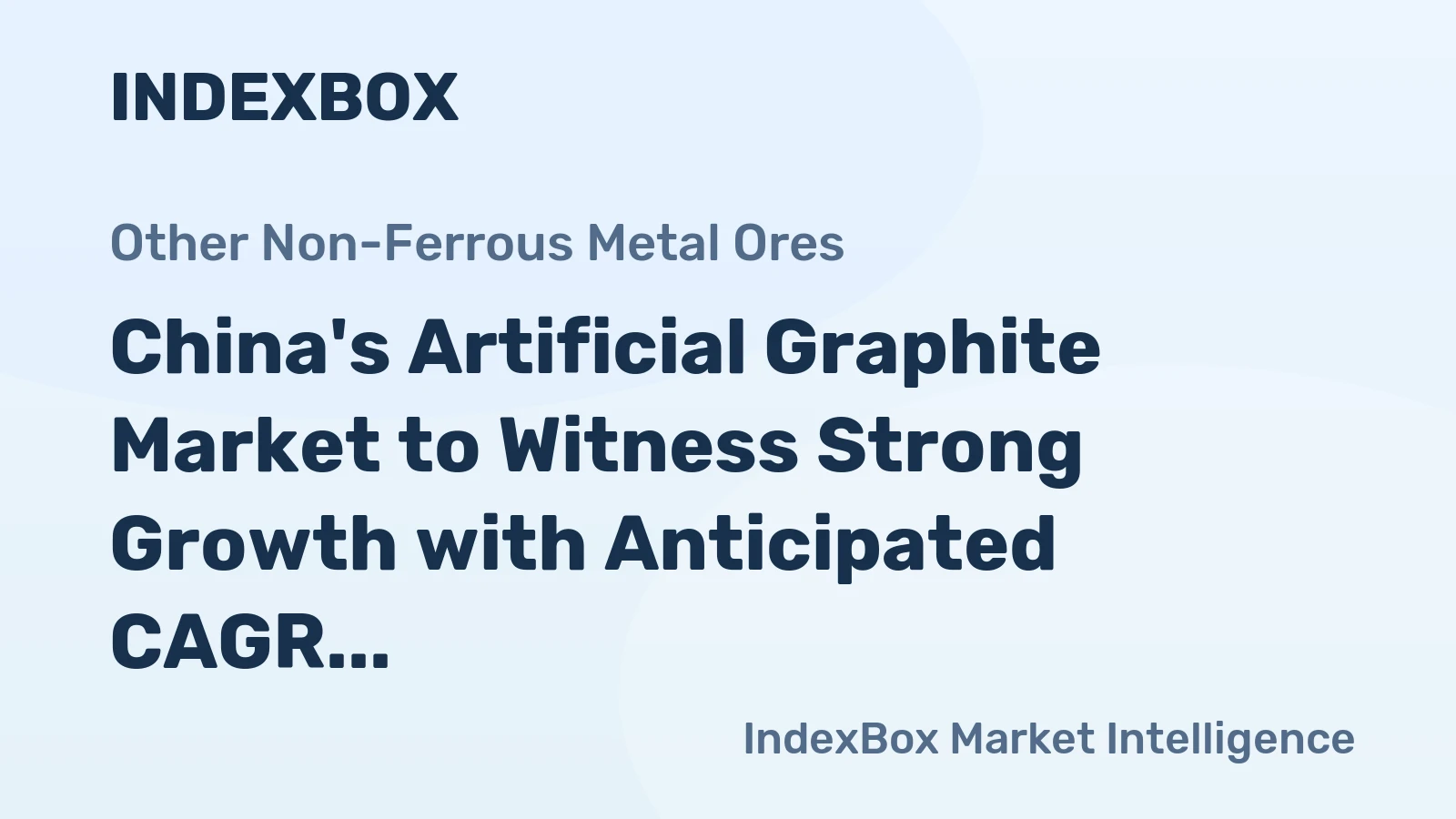 China's Artificial Graphite Market to Witness Strong Growth with Anticipated CAGR of +4.7% by 2035