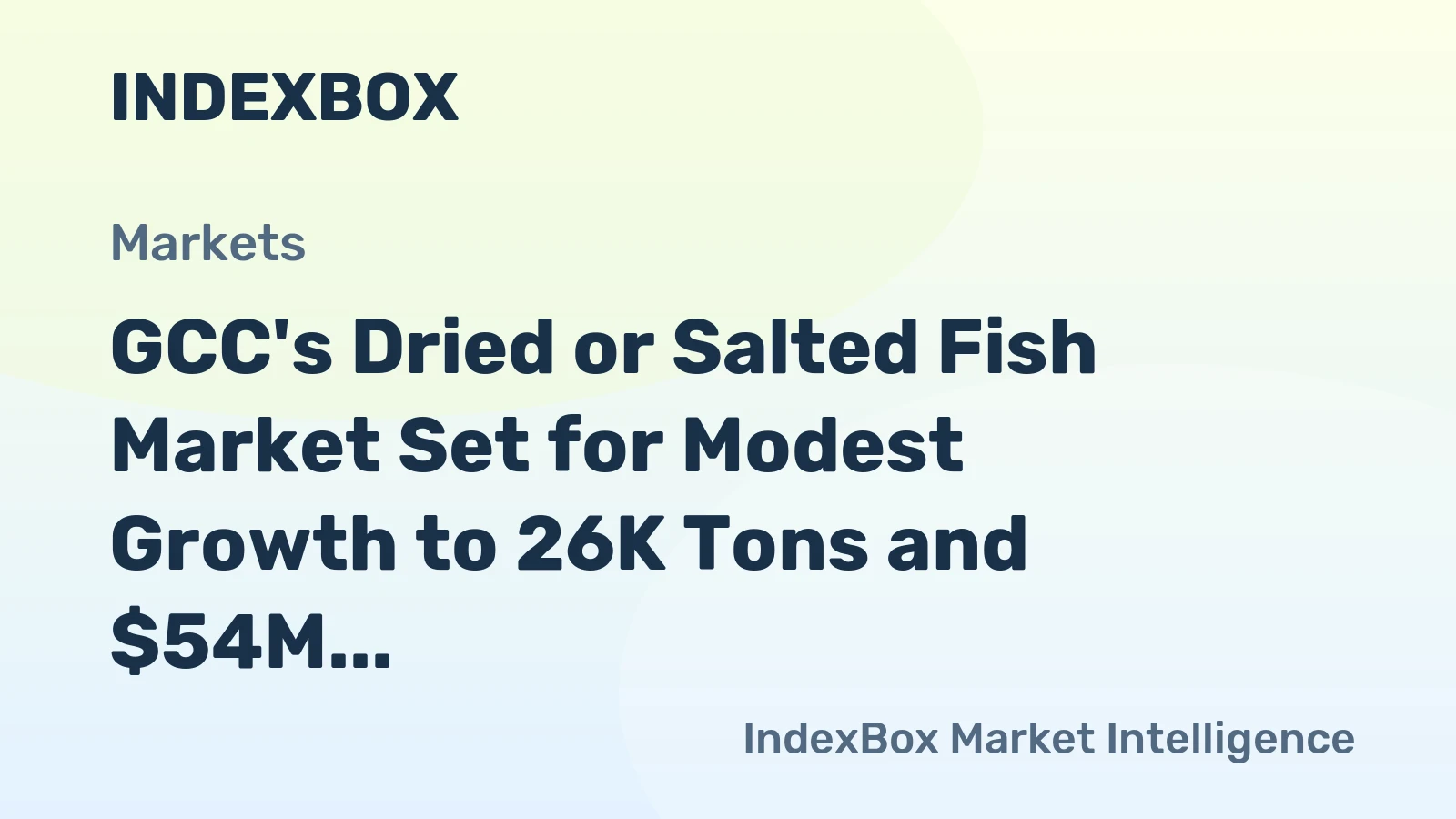 GCC's Dried or Salted Fish Market Set for Modest Growth to 26K Tons and $54M