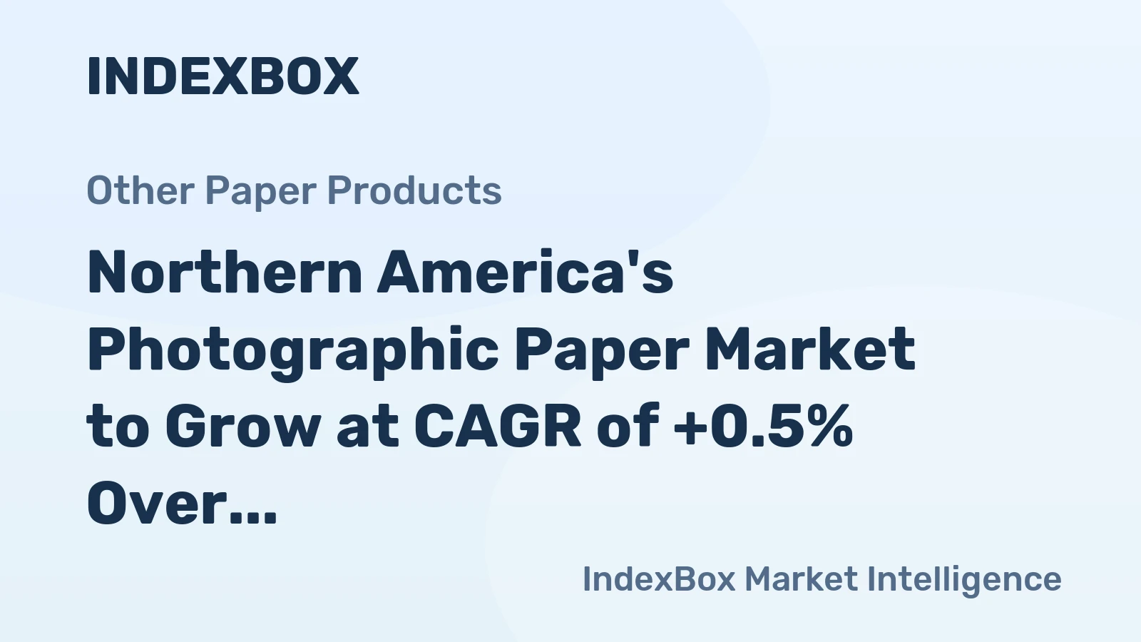 Northern America's Photographic Paper Market to Grow at CAGR of +0.5% Over Next Decade