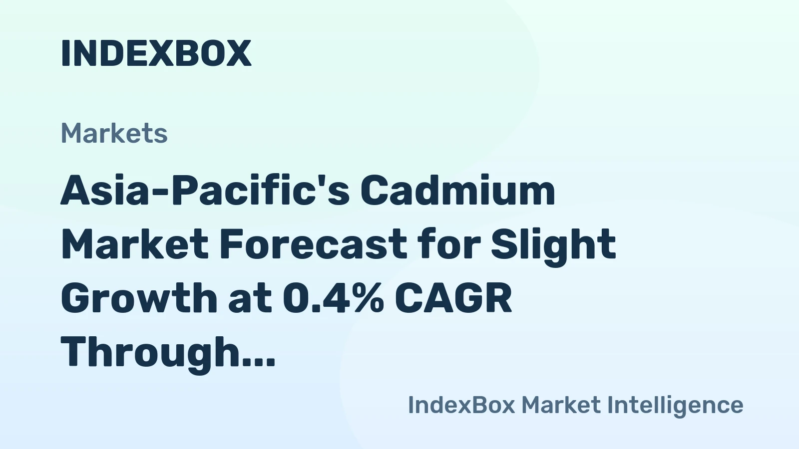 Asia-Pacific's Cadmium Market Forecast for Slight Growth at 0.4% CAGR Through 2035