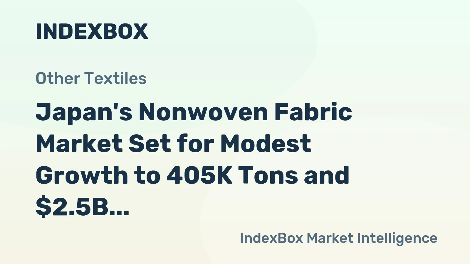 Japan's Nonwoven Fabric Market Set for Modest Growth to 405K Tons and $2.5B by 2035