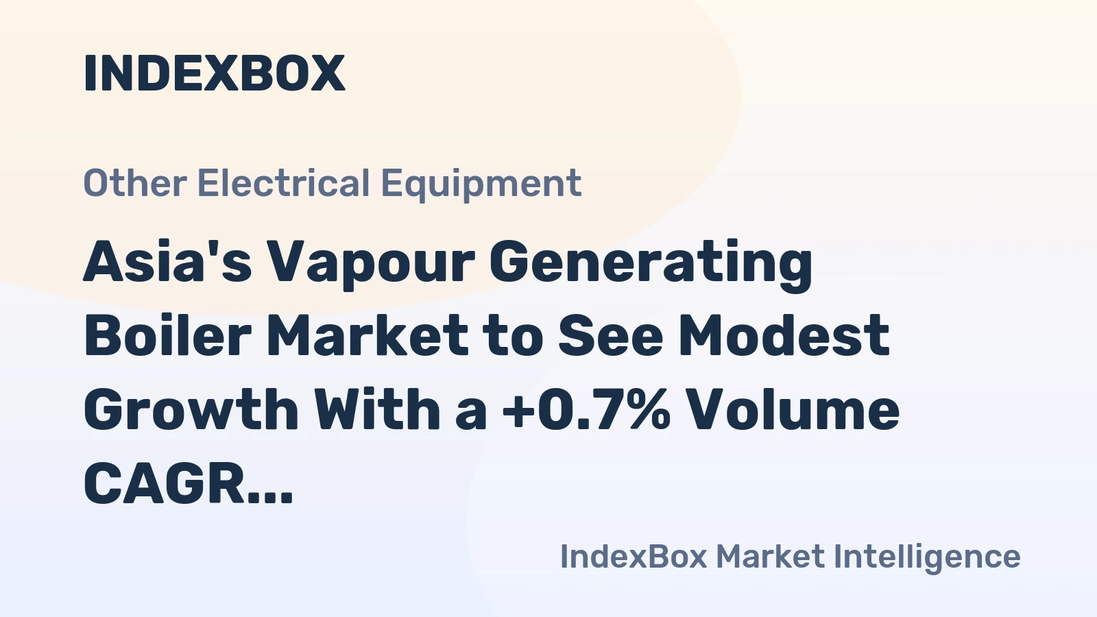 Asia's Vapour Generating Boiler Market to See Modest Growth With a +0.7% Volume CAGR