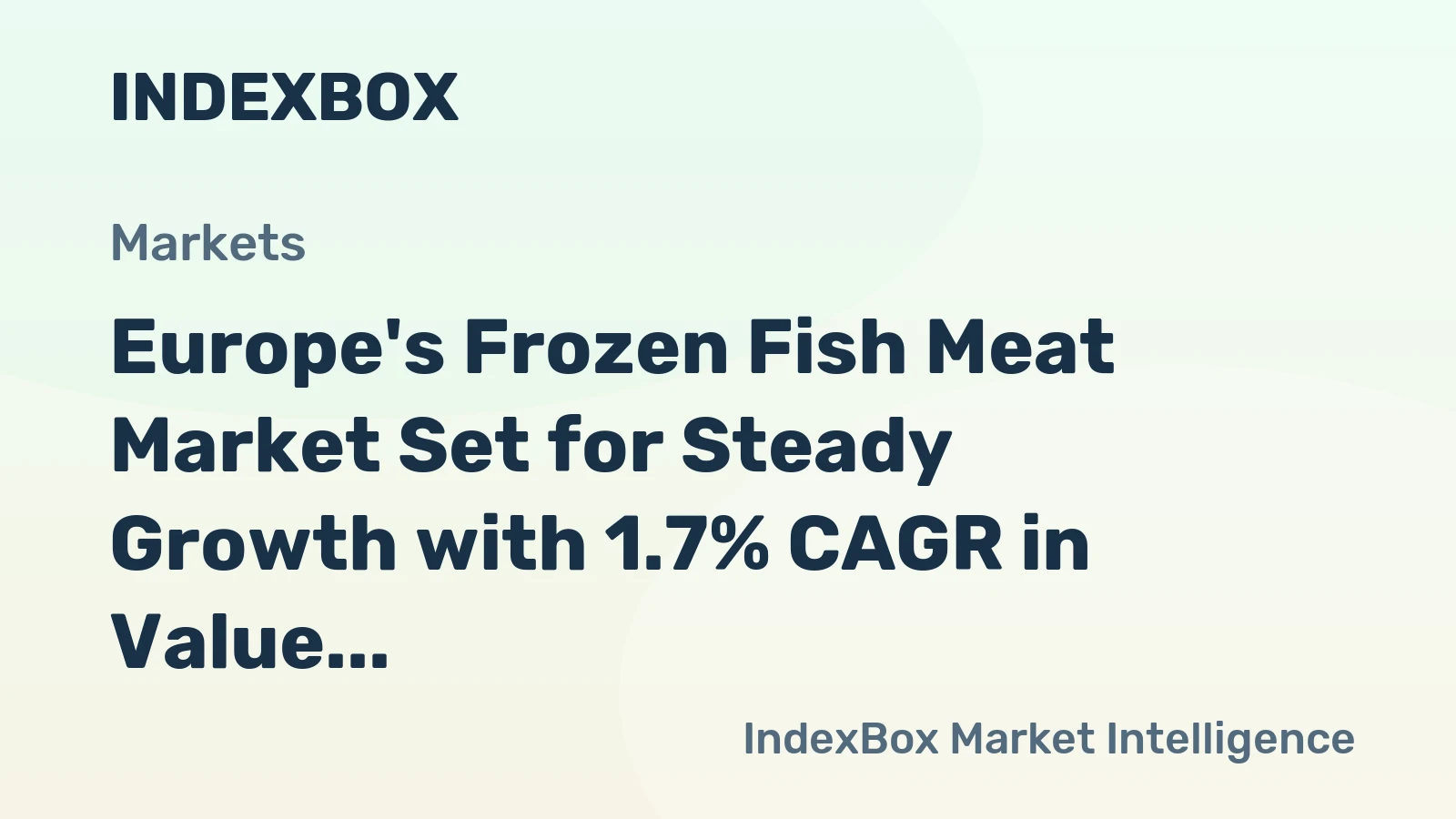 Europe's Frozen Fish Meat Market Set for Steady Growth with 1.7% CAGR in Value Through 2035