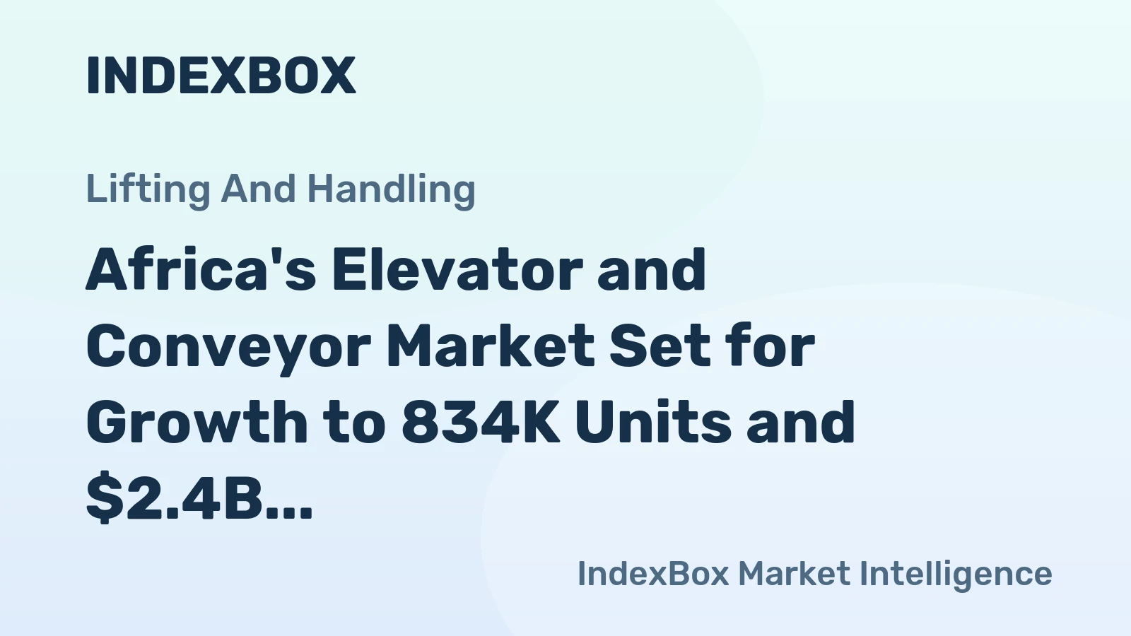 Africa's Elevator and Conveyor Market Set for Growth to 834K Units and $2.4B Value