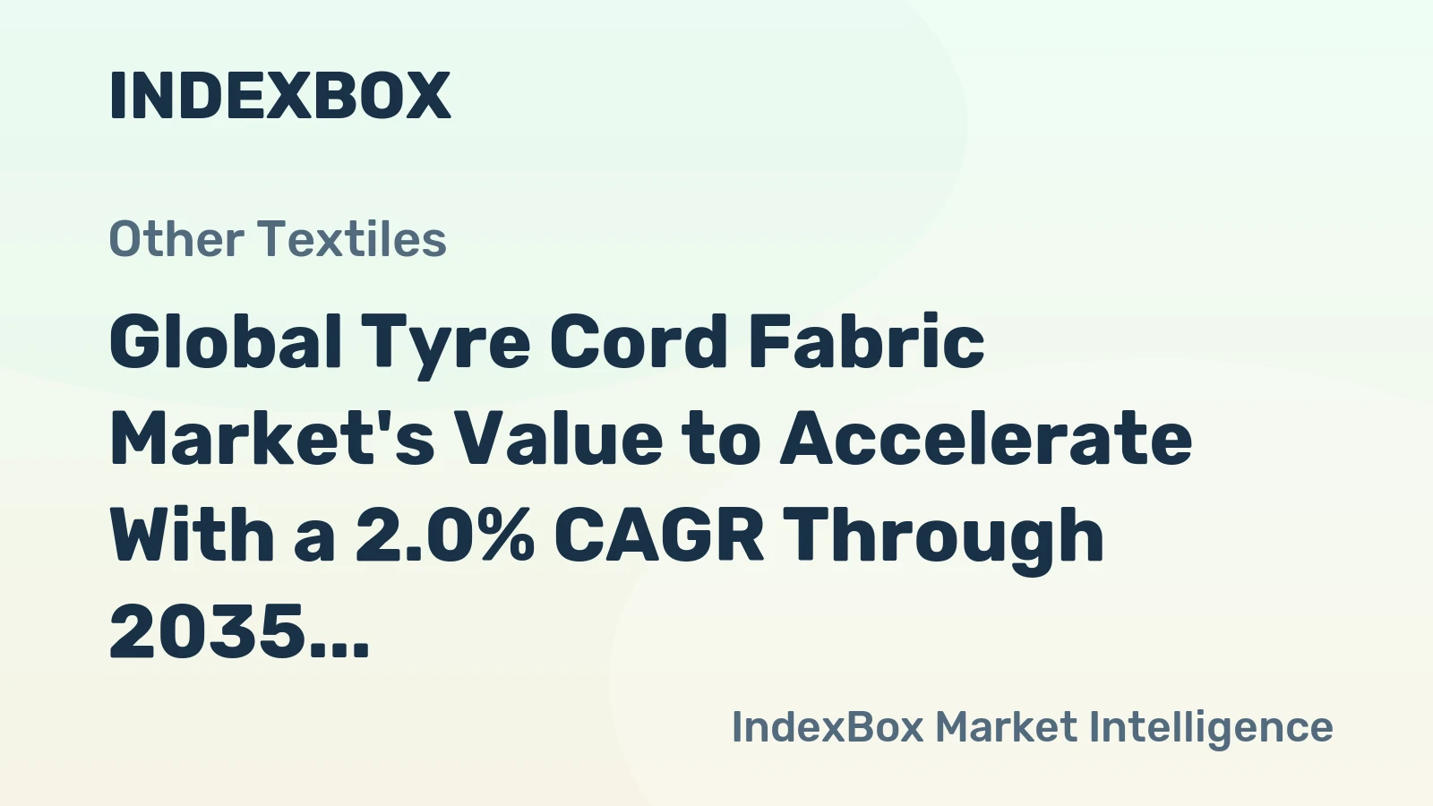 Global Tyre Cord Fabric Market's Value to Accelerate With a 2.0% CAGR Through 2035