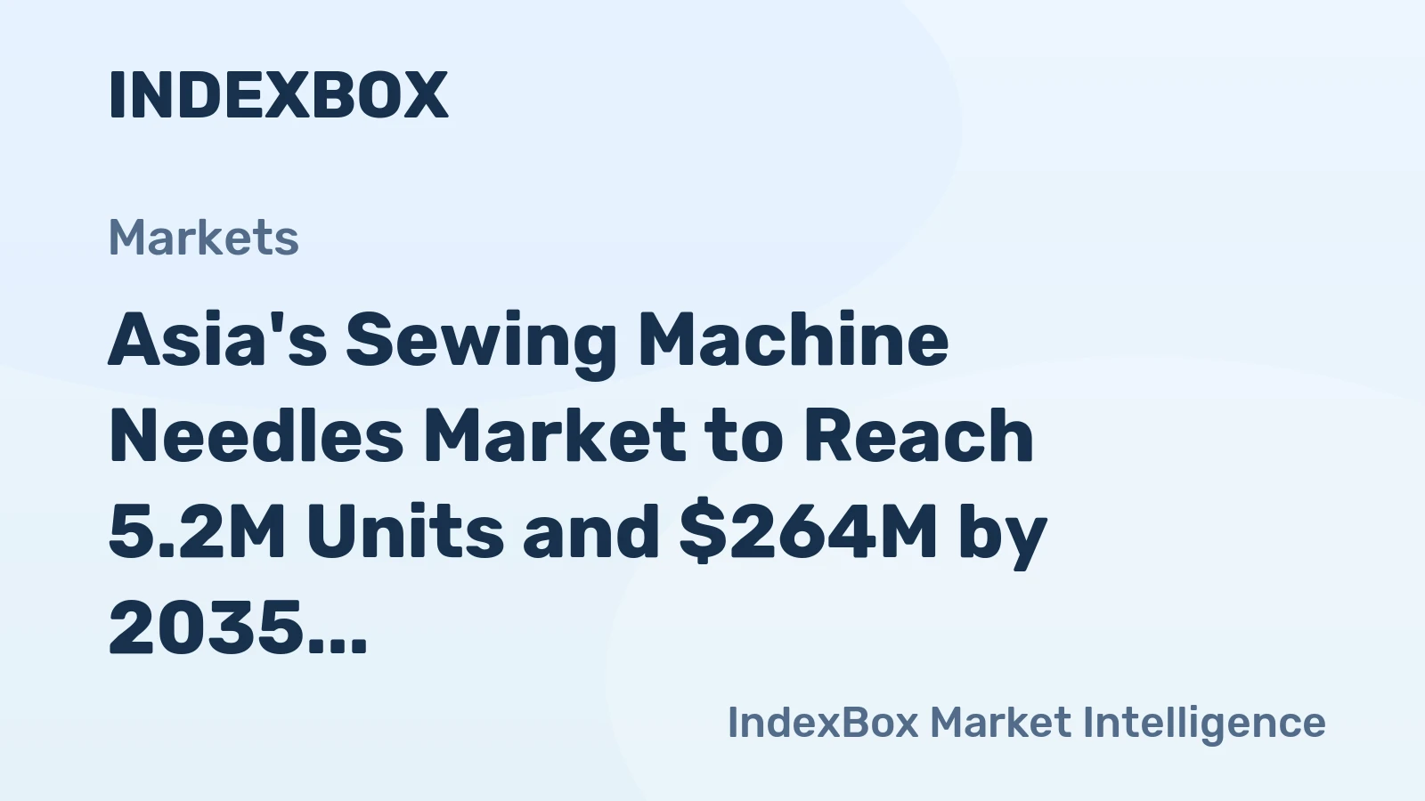 Asia's Sewing Machine Needles Market to Reach 5.2M Units and $264M by 2035, Fueled by Rising Demand