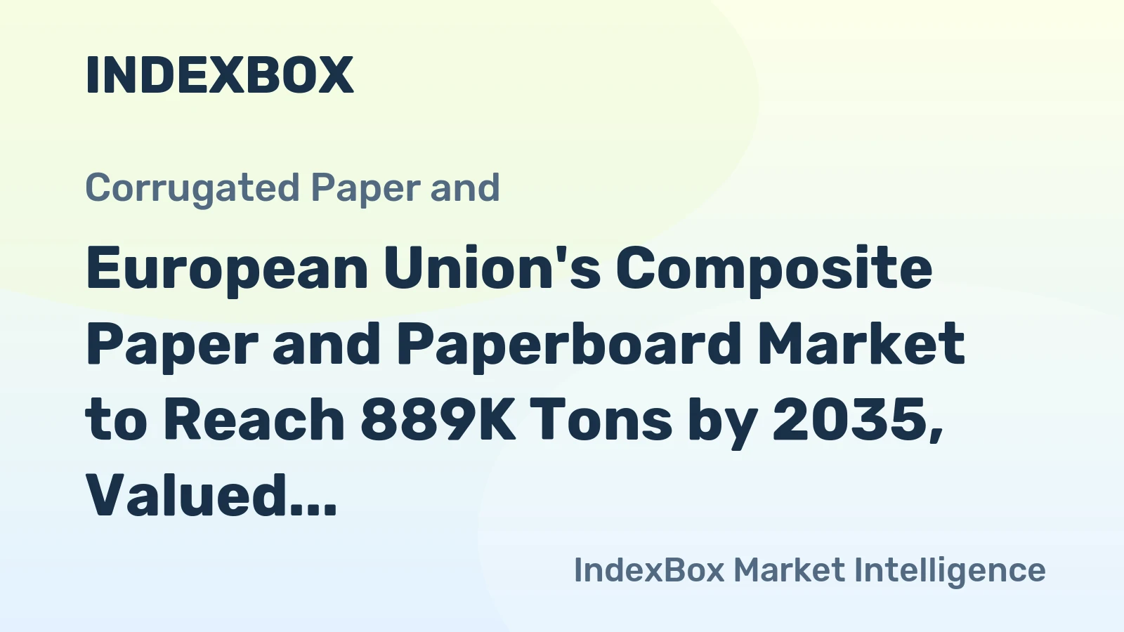 European Union's Composite Paper and Paperboard Market to Reach 889K Tons by 2035, Valued at $1.1B