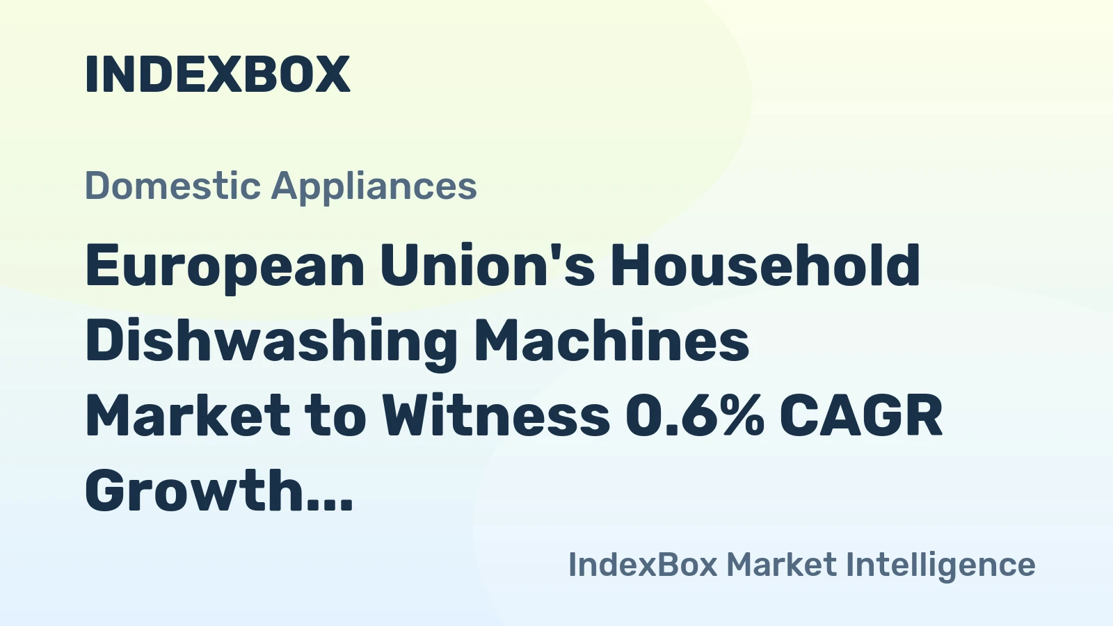 European Union's Household Dishwashing Machines Market to Witness 0.6% CAGR Growth Until 2035