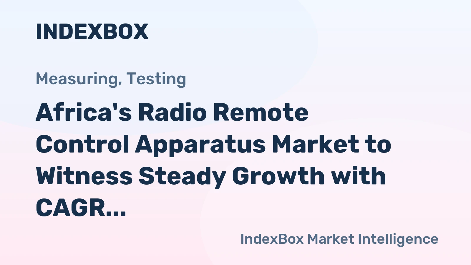 Africa's Radio Remote Control Apparatus Market to Witness Steady Growth with CAGR of +2.3% by 2035
