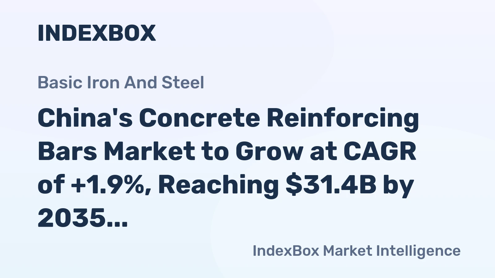 China's Concrete Reinforcing Bars Market to Grow at CAGR of +1.9%, Reaching $31.4B by 2035
