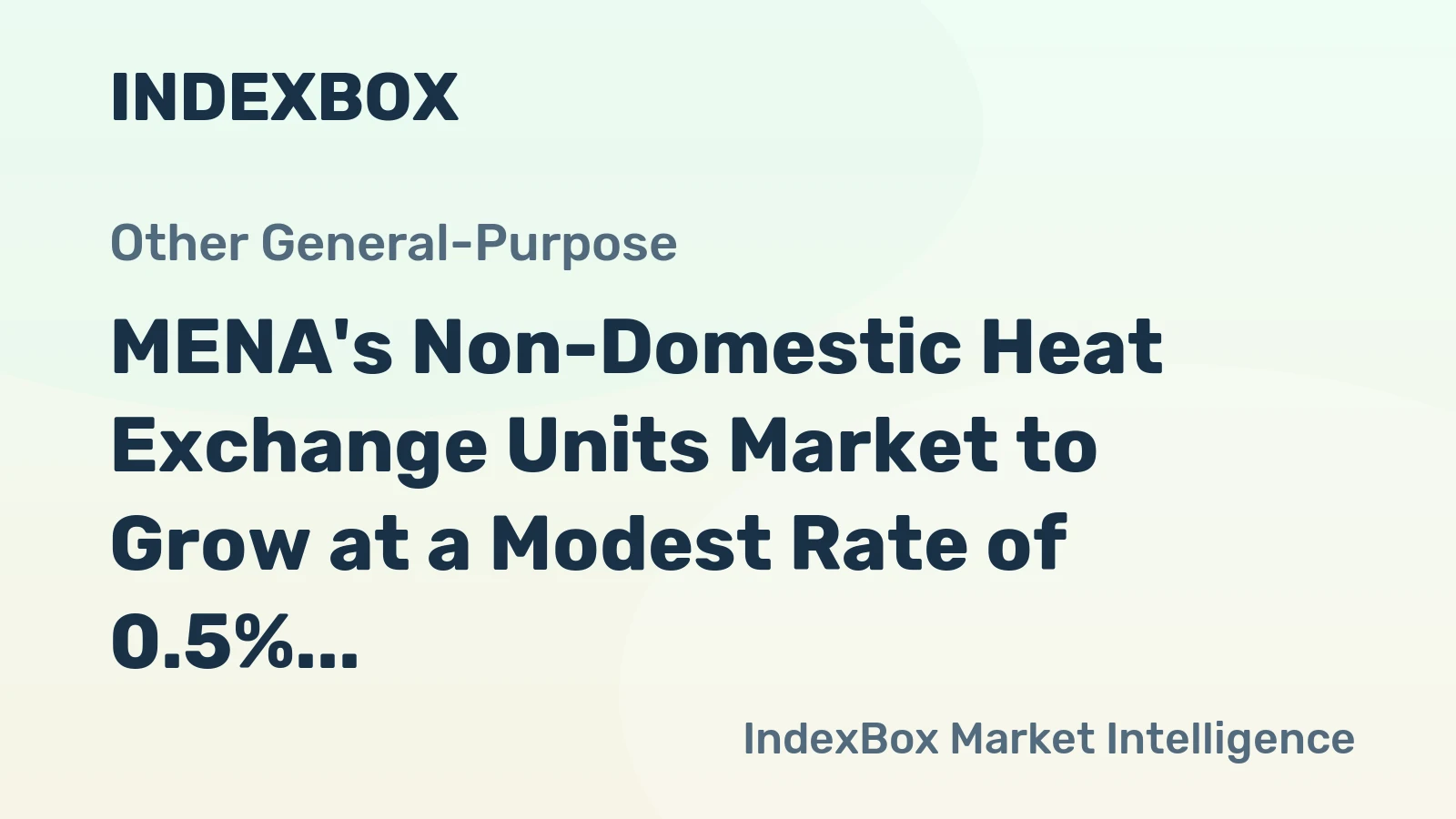 MENA's Non-Domestic Heat Exchange Units Market to Grow at a Modest Rate of 0.5% CAGR from 2024-2035