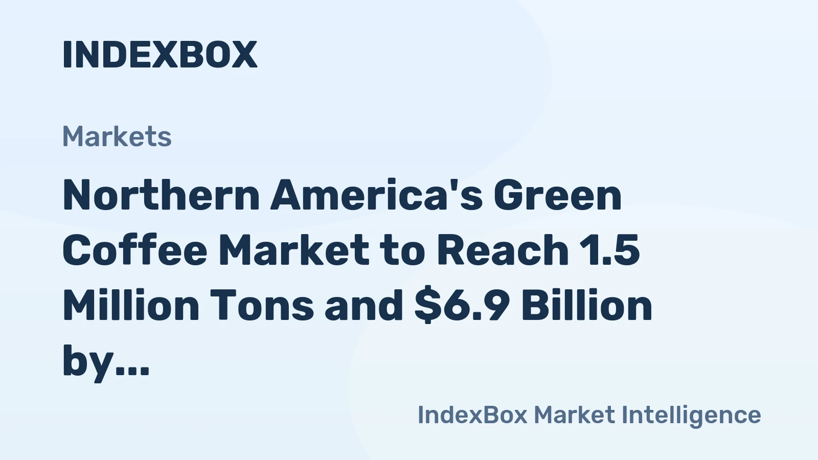 Northern America's Green Coffee Market to Reach 1.5 Million Tons and $6.9 Billion by 2035