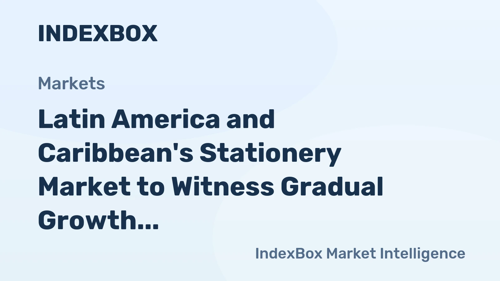 Latin America and Caribbean's Stationery Market to Witness Gradual Growth with +1.6% CAGR Through 2035