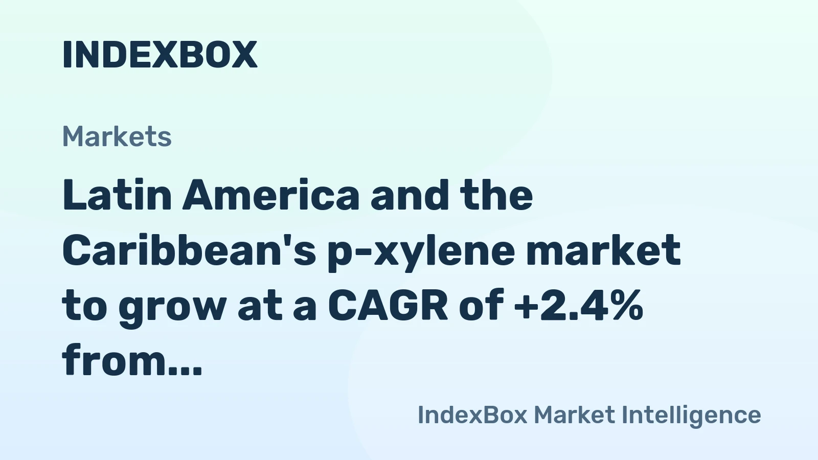Latin America and the Caribbean's p-xylene market to grow at a CAGR of +2.4% from 2024 to 2035, reaching 348K tons