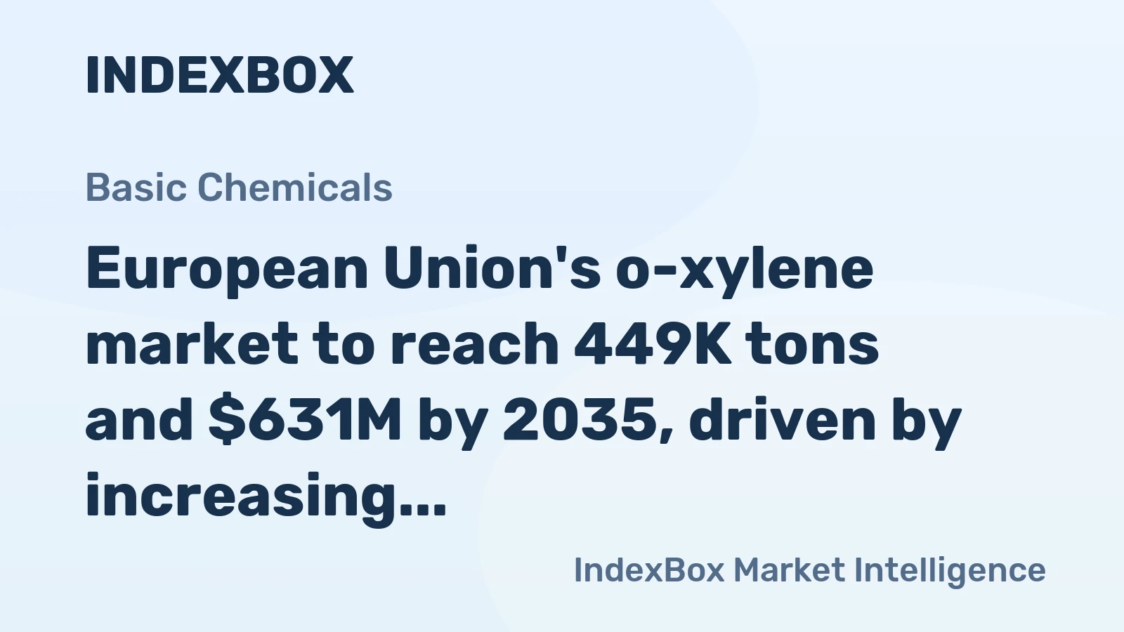European Union's o-xylene market to reach 449K tons and $631M by 2035, driven by increasing demand
