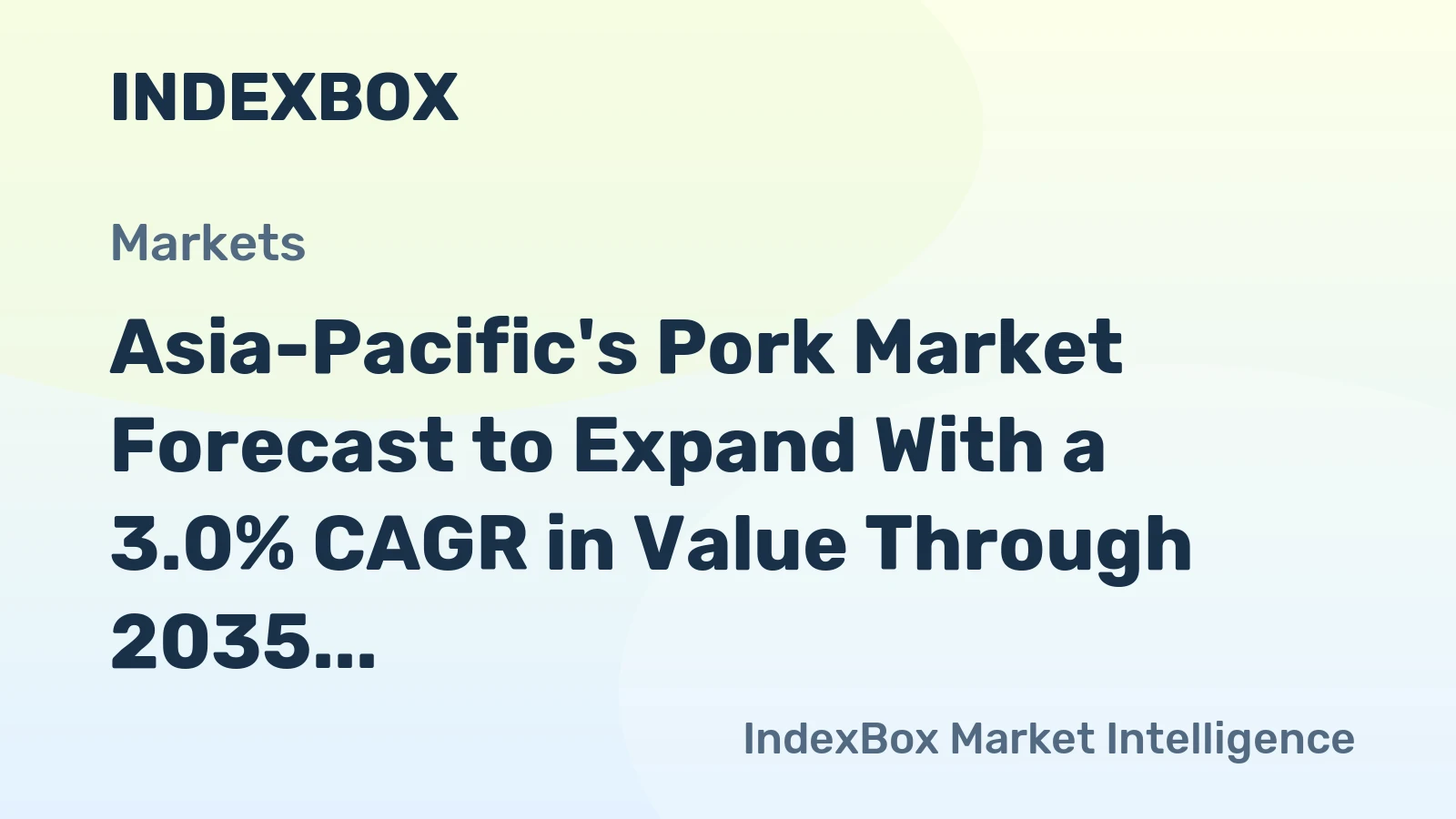 Asia-Pacific's Pork Market Forecast to Expand With a 3.0% CAGR in Value Through 2035