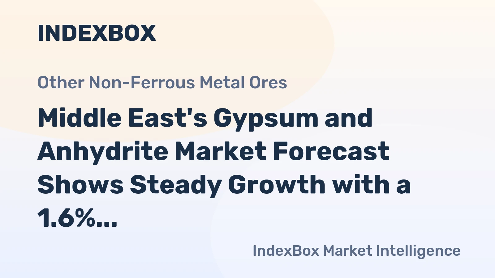 Middle East's Gypsum and Anhydrite Market Forecast Shows Steady Growth with a 1.6% CAGR in Value