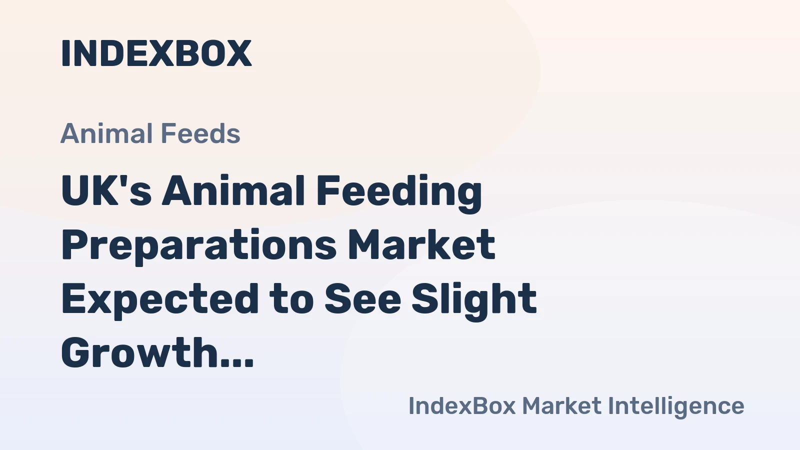 UK's Animal Feeding Preparations Market Expected to See Slight Growth with CAGR of +0.1%