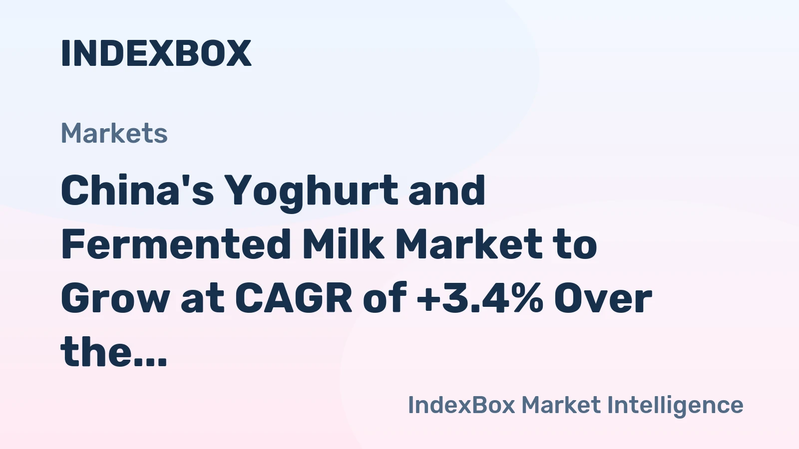 China's Yoghurt and Fermented Milk Market to Grow at CAGR of +3.4% Over the Next Decade