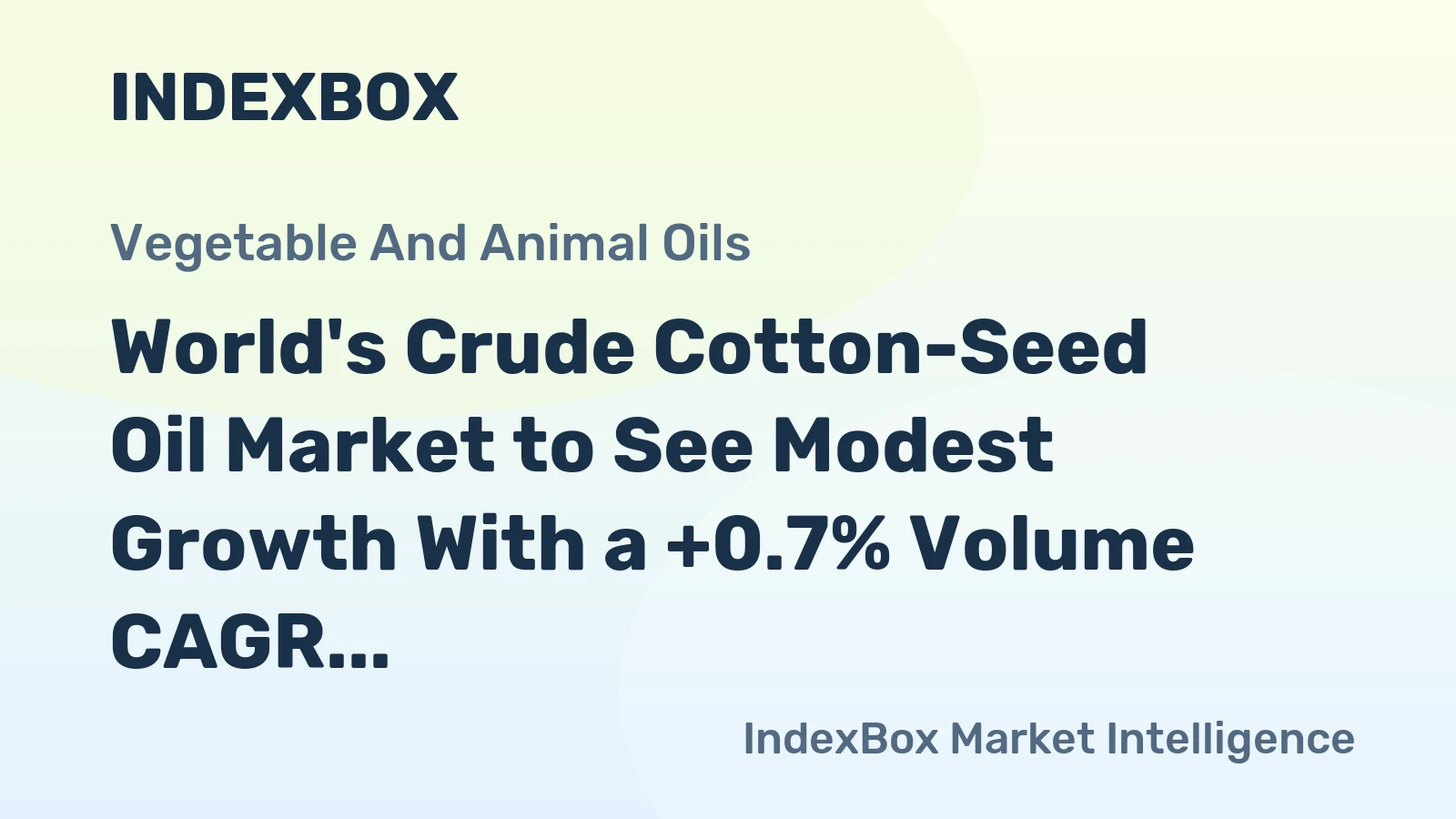 World's Crude Cotton-Seed Oil Market to See Modest Growth With a +0.7% Volume CAGR Through 2035