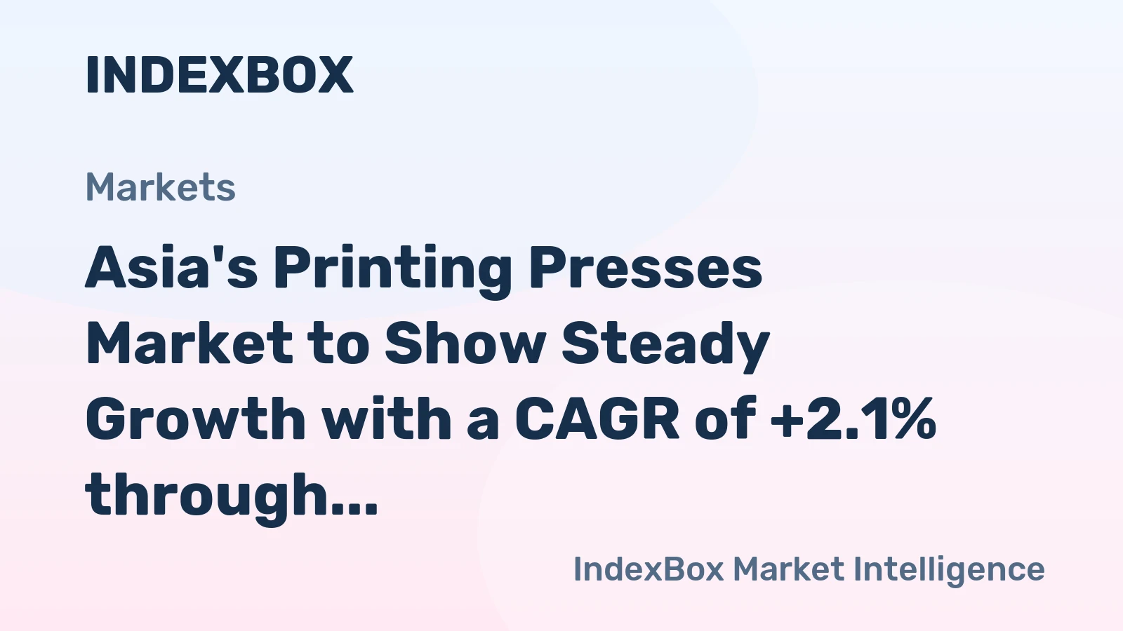 Asia's Printing Presses Market to Show Steady Growth with a CAGR of +2.1% through 2035