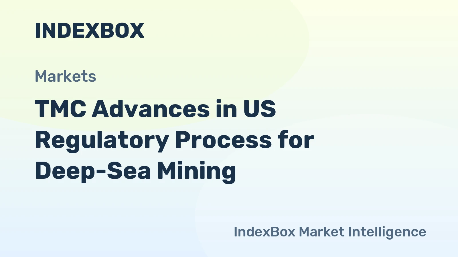 TMC Advances in US Regulatory Process for Deep-Sea Mining