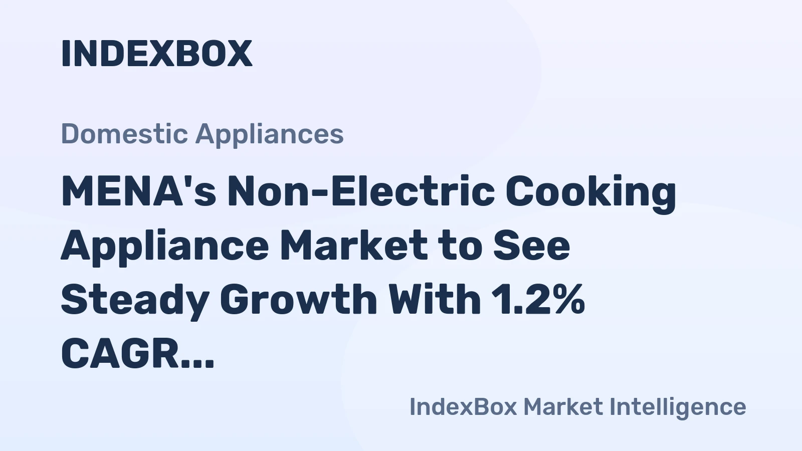 MENA's Non-Electric Cooking Appliance Market to See Steady Growth With 1.2% CAGR Through 2035