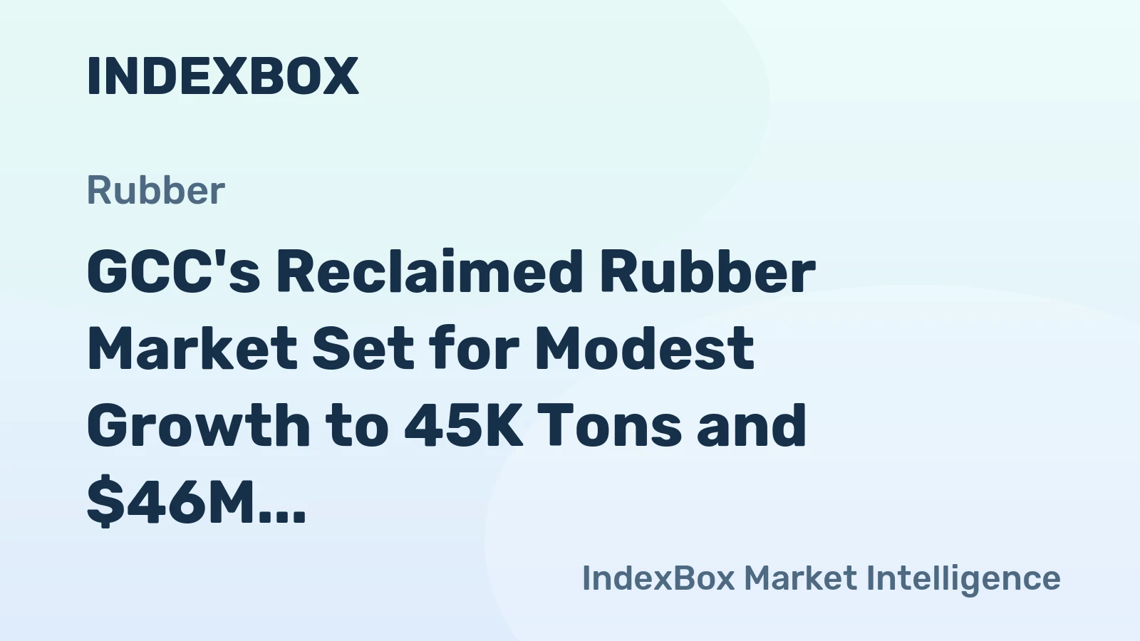 GCC's Reclaimed Rubber Market Set for Modest Growth to 45K Tons and $46M